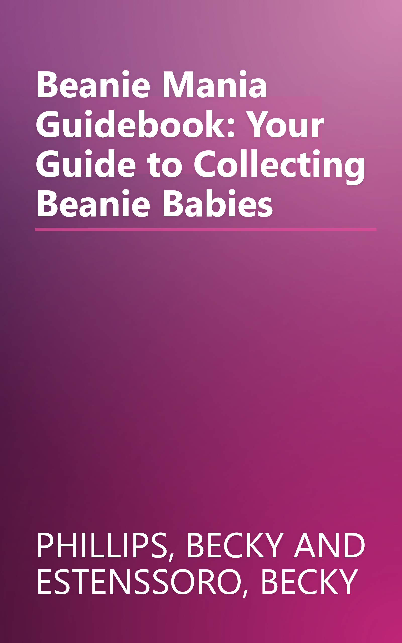 Beanie Mania Guidebook: Your Guide to Collecting Beanie Babies book cover