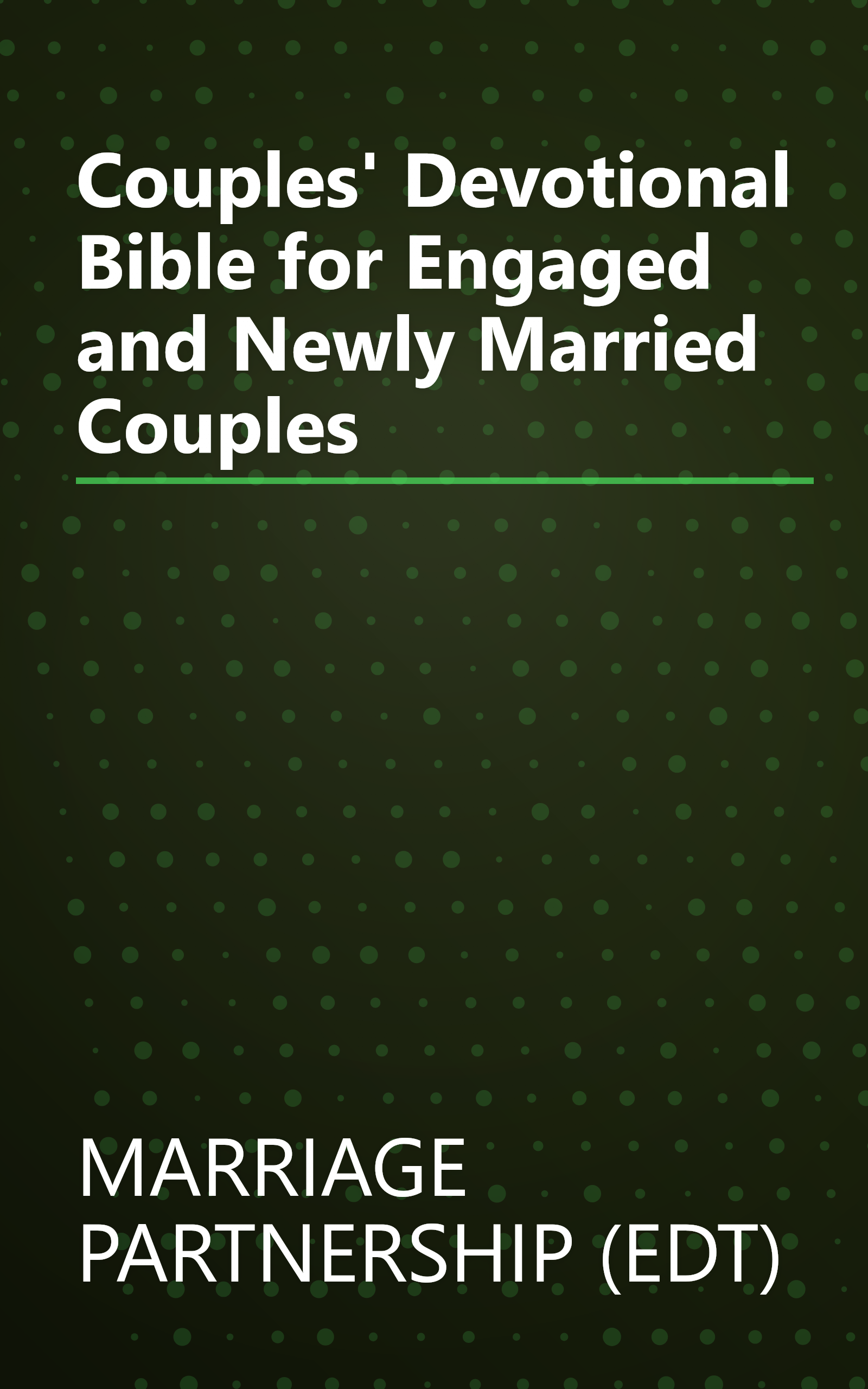 Couples' Devotional Bible for Engaged and Newly Married Couples book cover