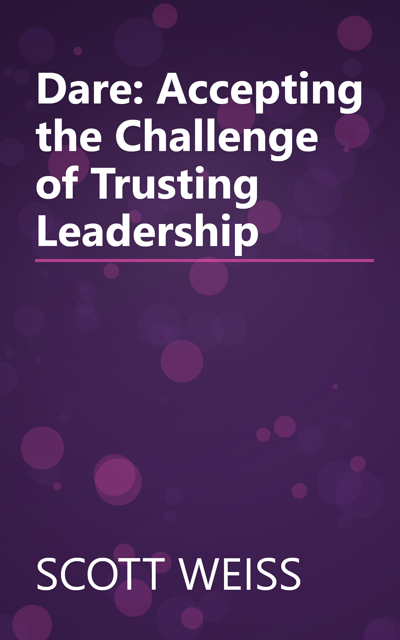 Dare: Accepting the Challenge of Trusting Leadership book cover