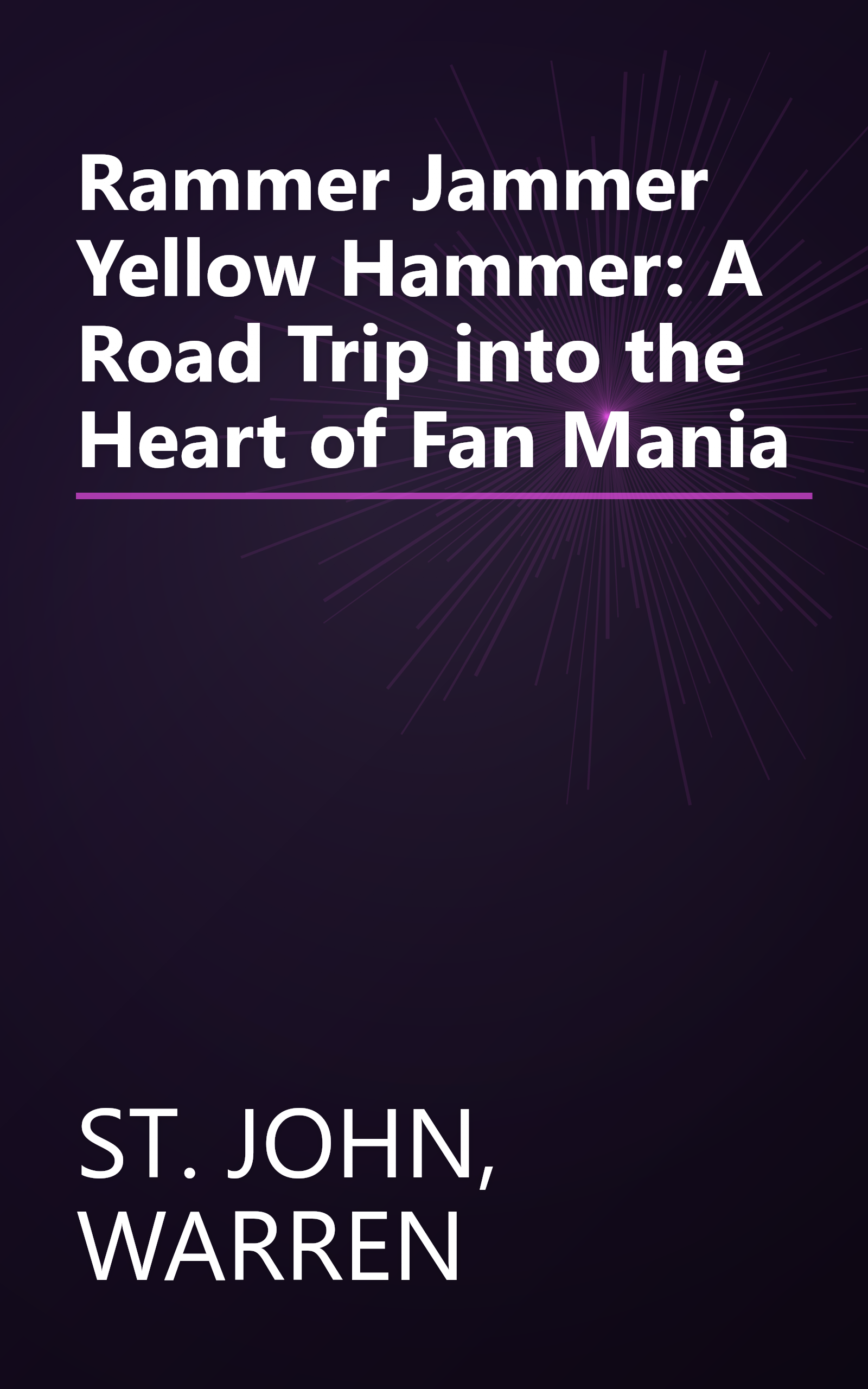 Rammer Jammer Yellow Hammer: A Road Trip into the Heart of Fan Mania book cover