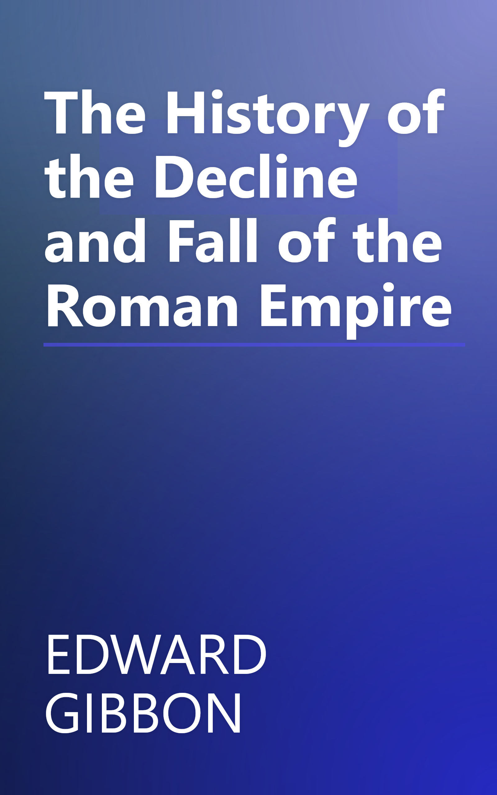 The History of the Decline and Fall of the Roman Empire book cover