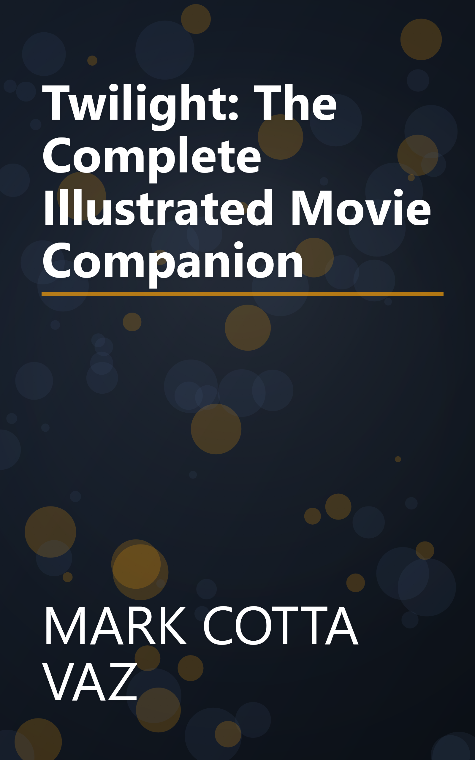 Twilight: The Complete Illustrated Movie Companion book cover