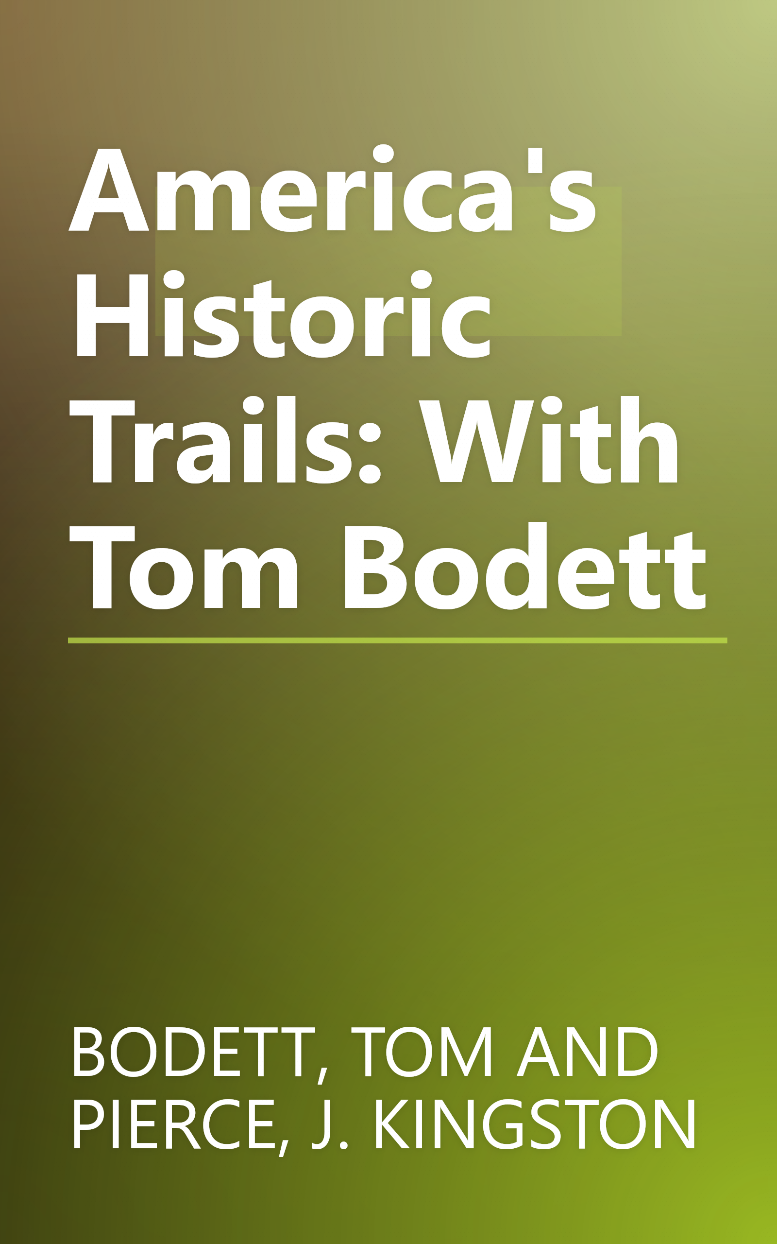 America's Historic Trails: With Tom Bodett book cover