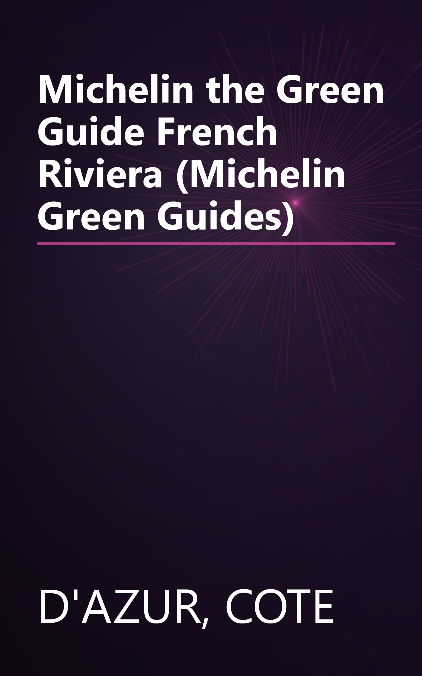 Michelin the Green Guide French Riviera (Michelin Green Guides) book cover