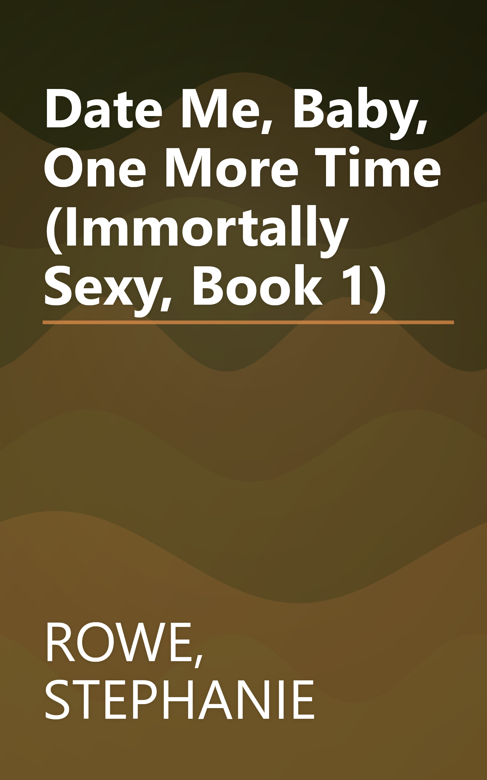 Date Me, Baby, One More Time (Immortally Sexy, Book 1) book cover