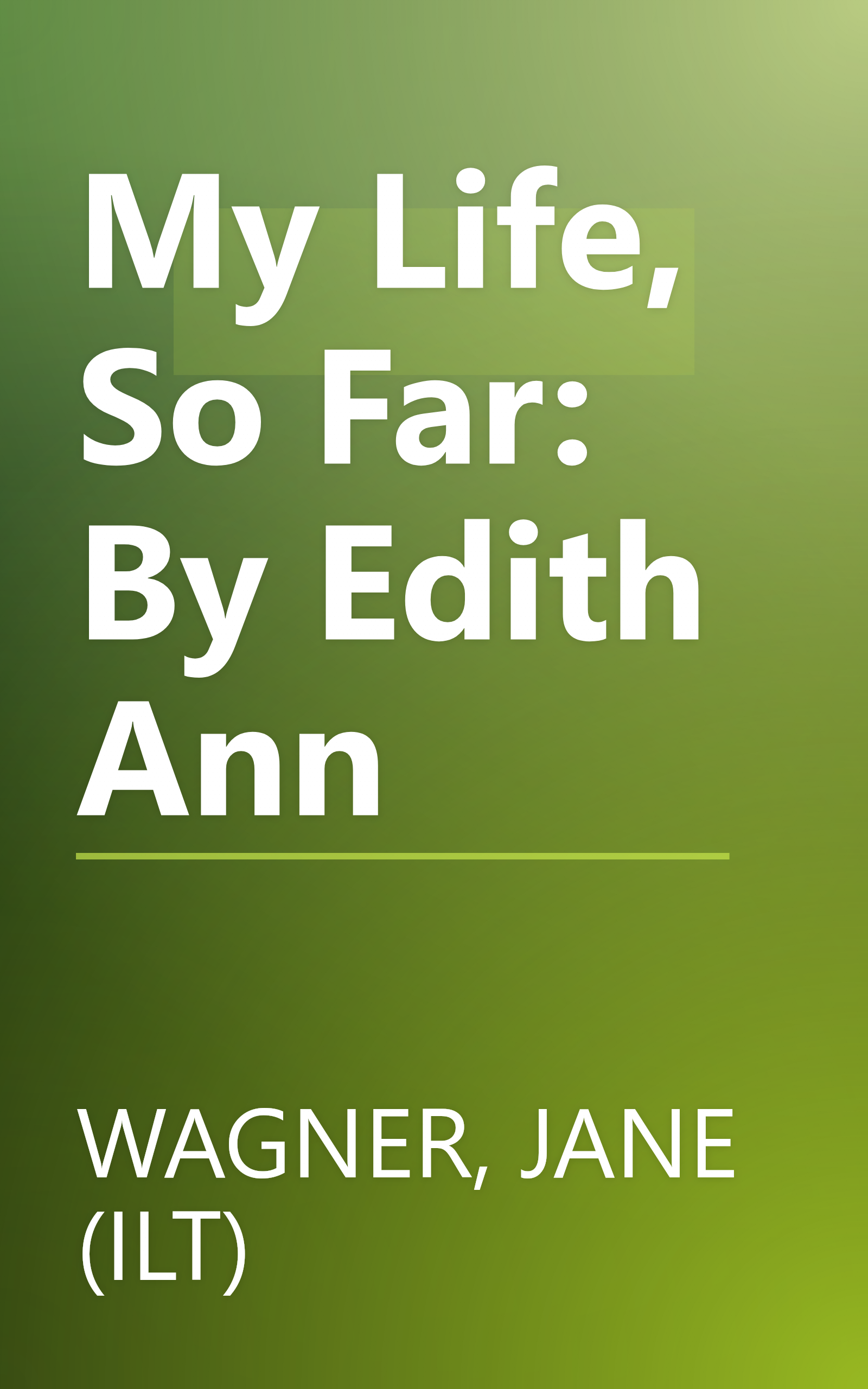My Life, So Far: By Edith Ann book cover