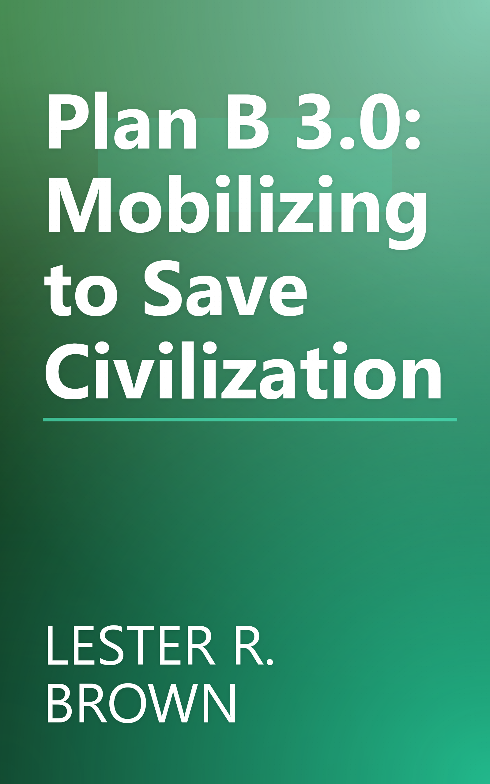 Plan B 3.0: Mobilizing to Save Civilization book cover