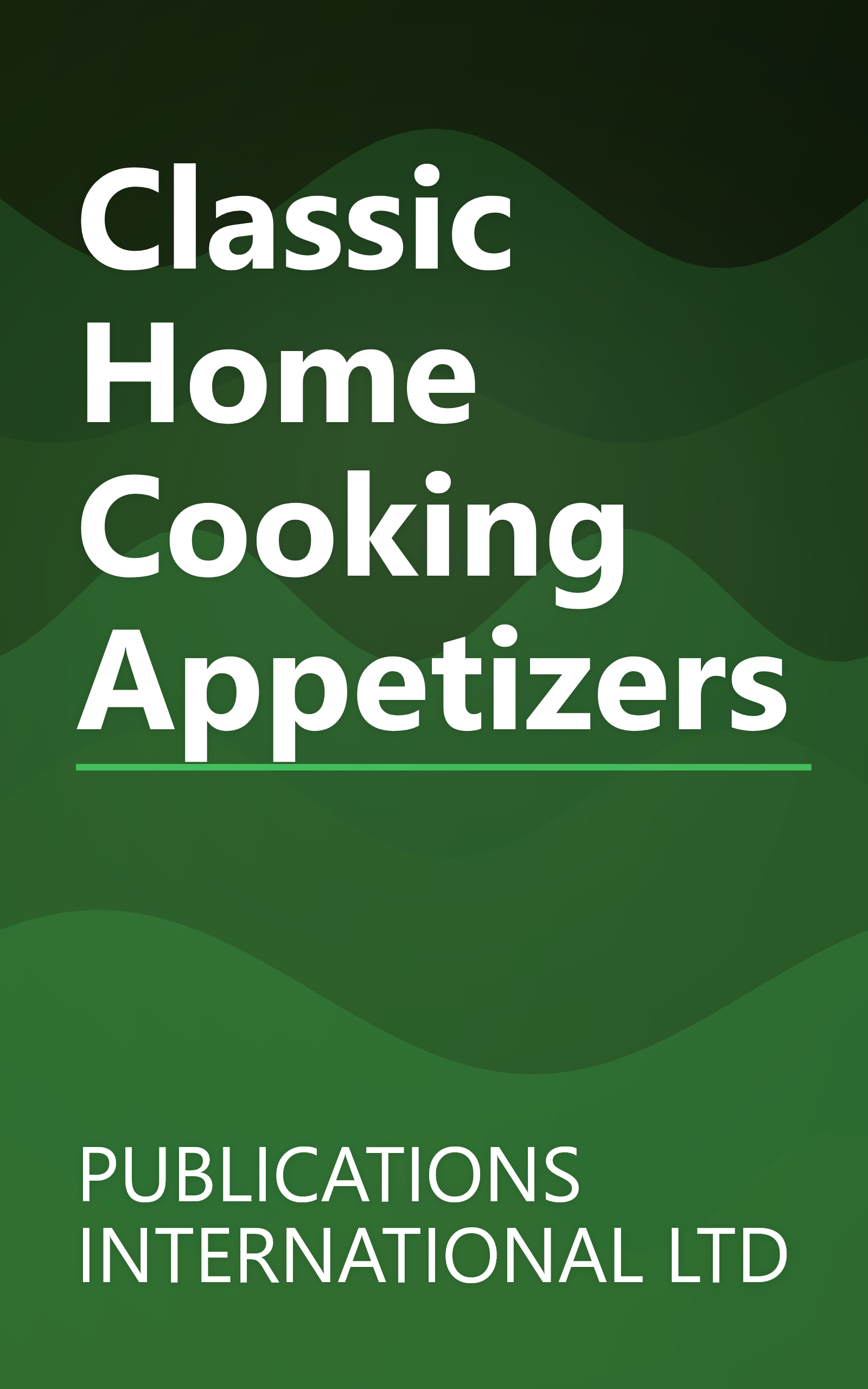 Classic Home Cooking Appetizers book cover