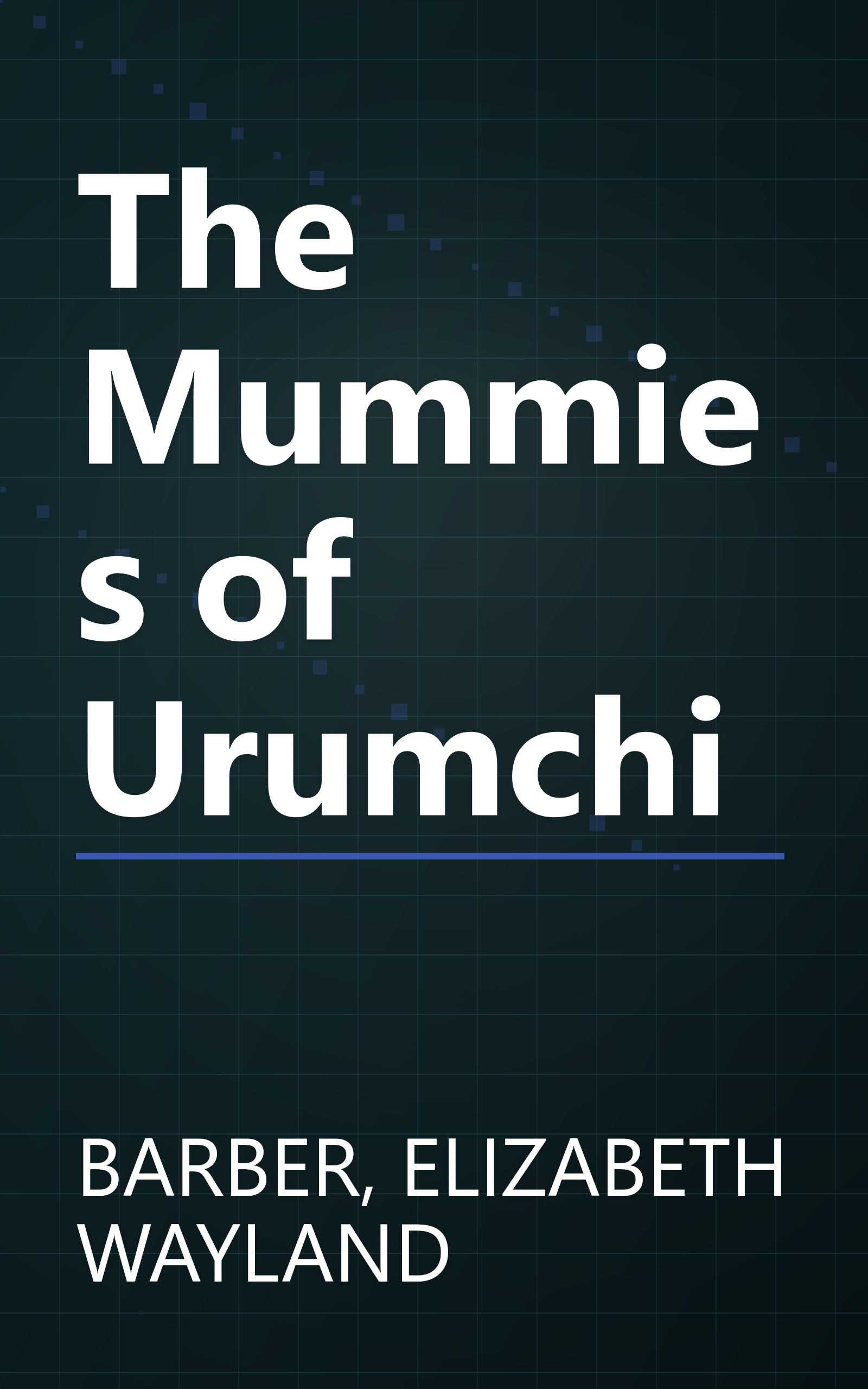The Mummies of Urumchi book cover