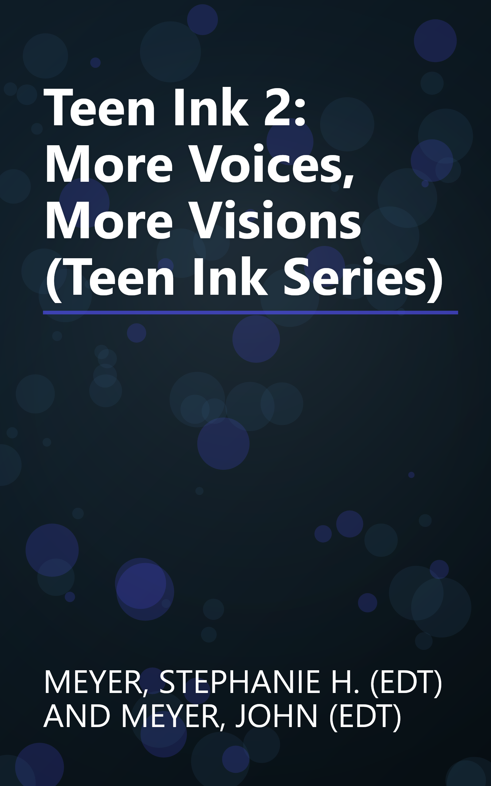 Teen Ink 2: More Voices, More Visions (Teen Ink Series) book cover