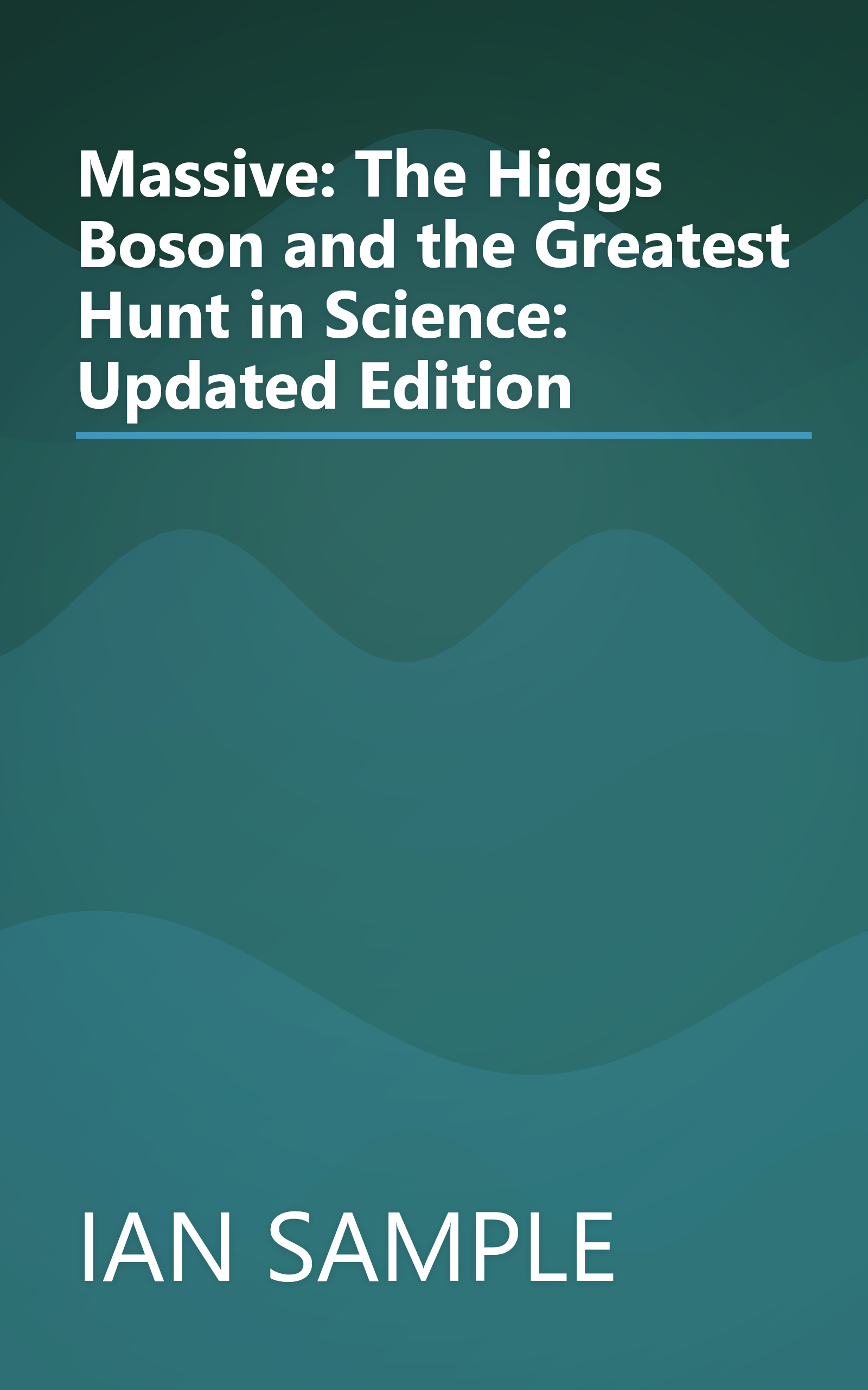 Massive: The Higgs Boson and the Greatest Hunt in Science: Updated Edition book cover