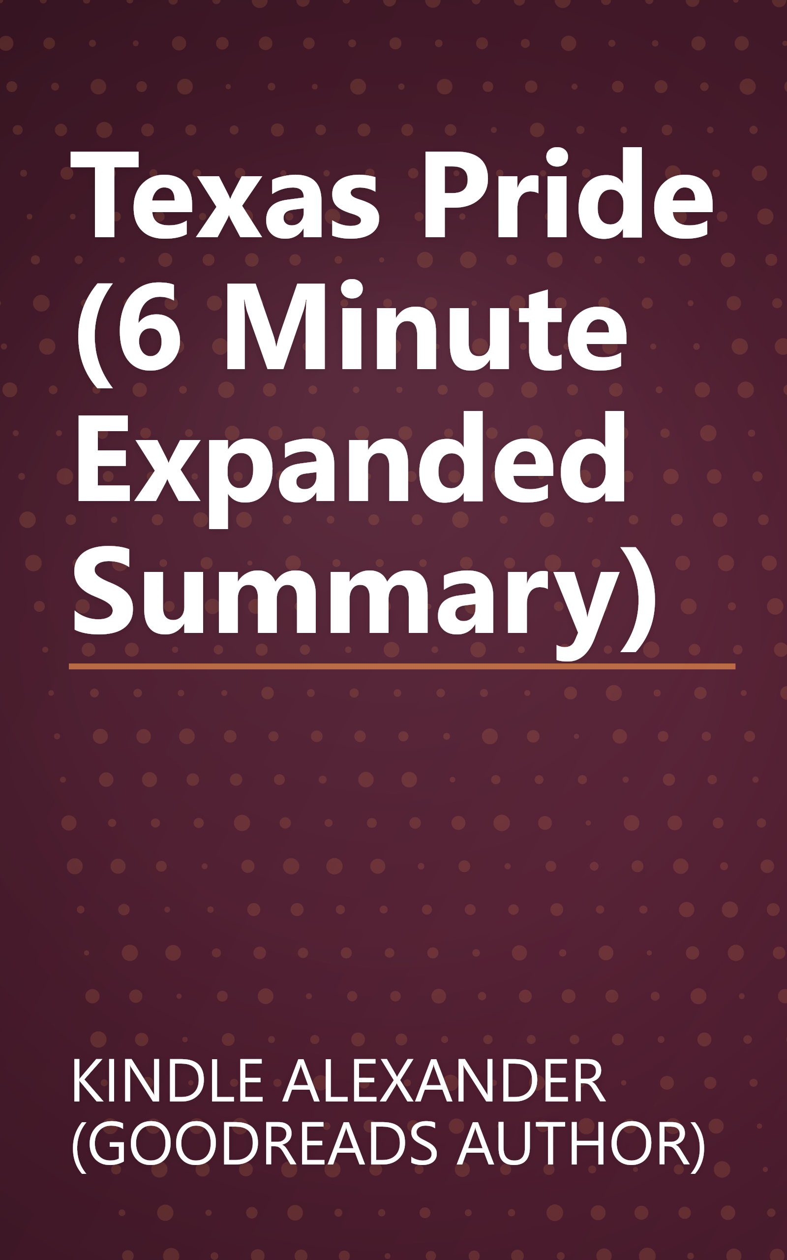 Texas Pride (6 Minute   Expanded Summary) book cover