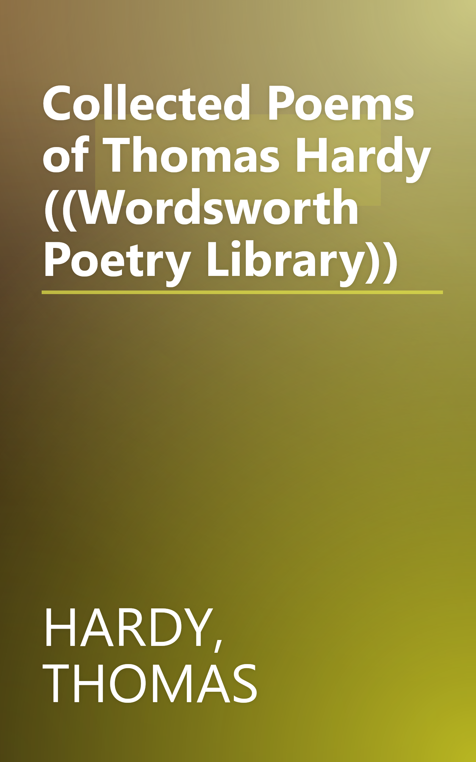 Collected Poems of Thomas Hardy ((Wordsworth Poetry Library)) book cover