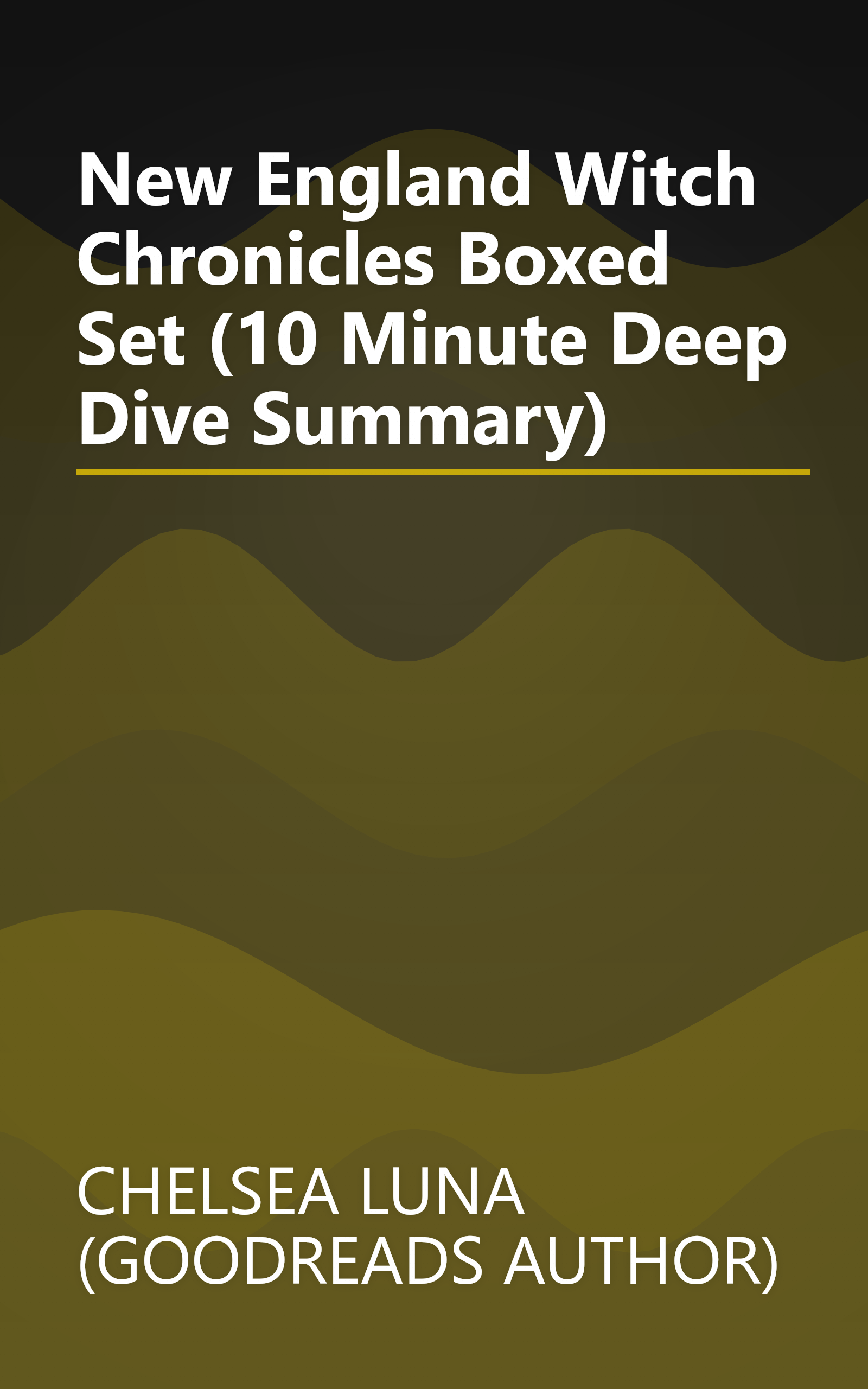 New England Witch Chronicles Boxed Set (10 Minute   Deep Dive Summary) book cover