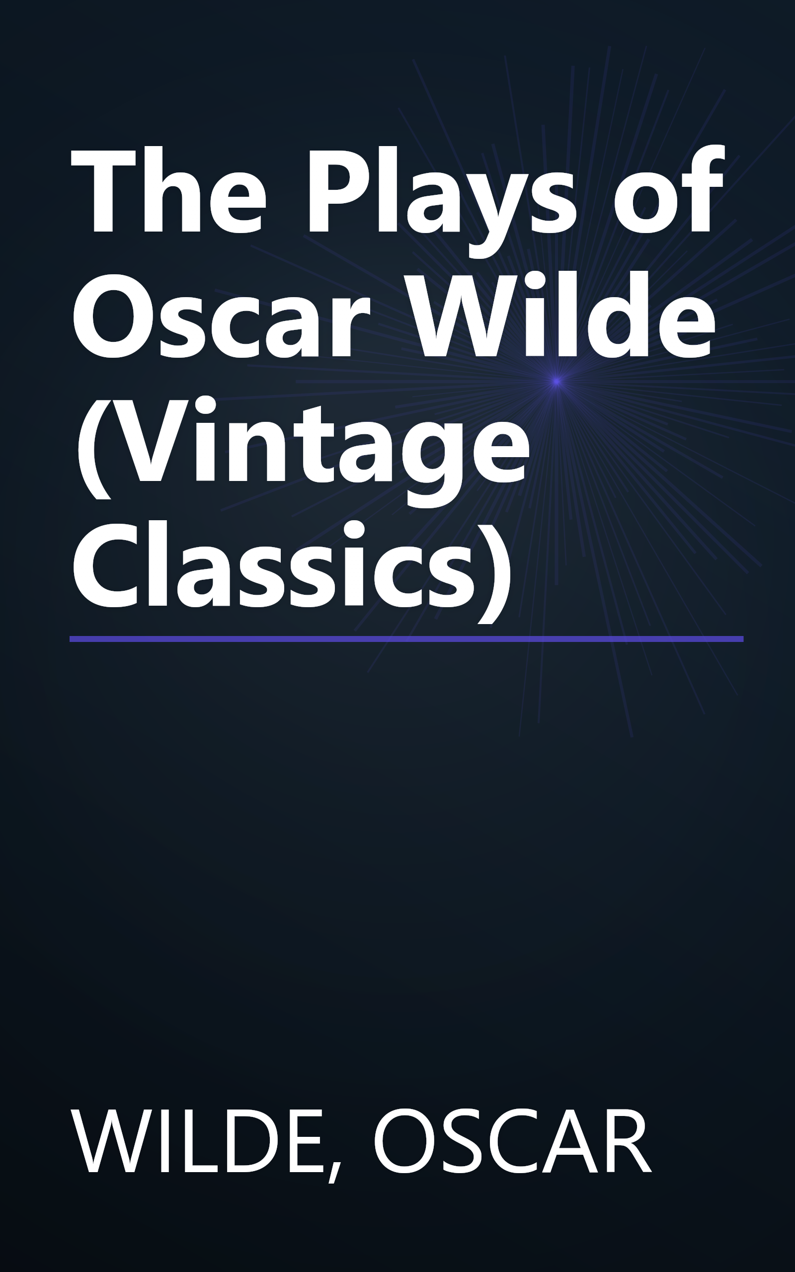 The Plays of Oscar Wilde (Vintage Classics) book cover