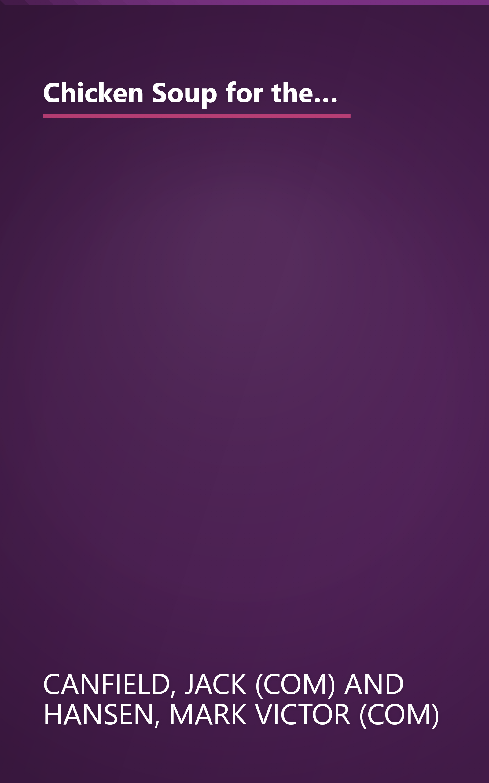 Chicken Soup for the Grieving Soul: Stories About Life, Death and Overcoming the Loss of a Loved One (Chicken Soup for the Soul) book cover