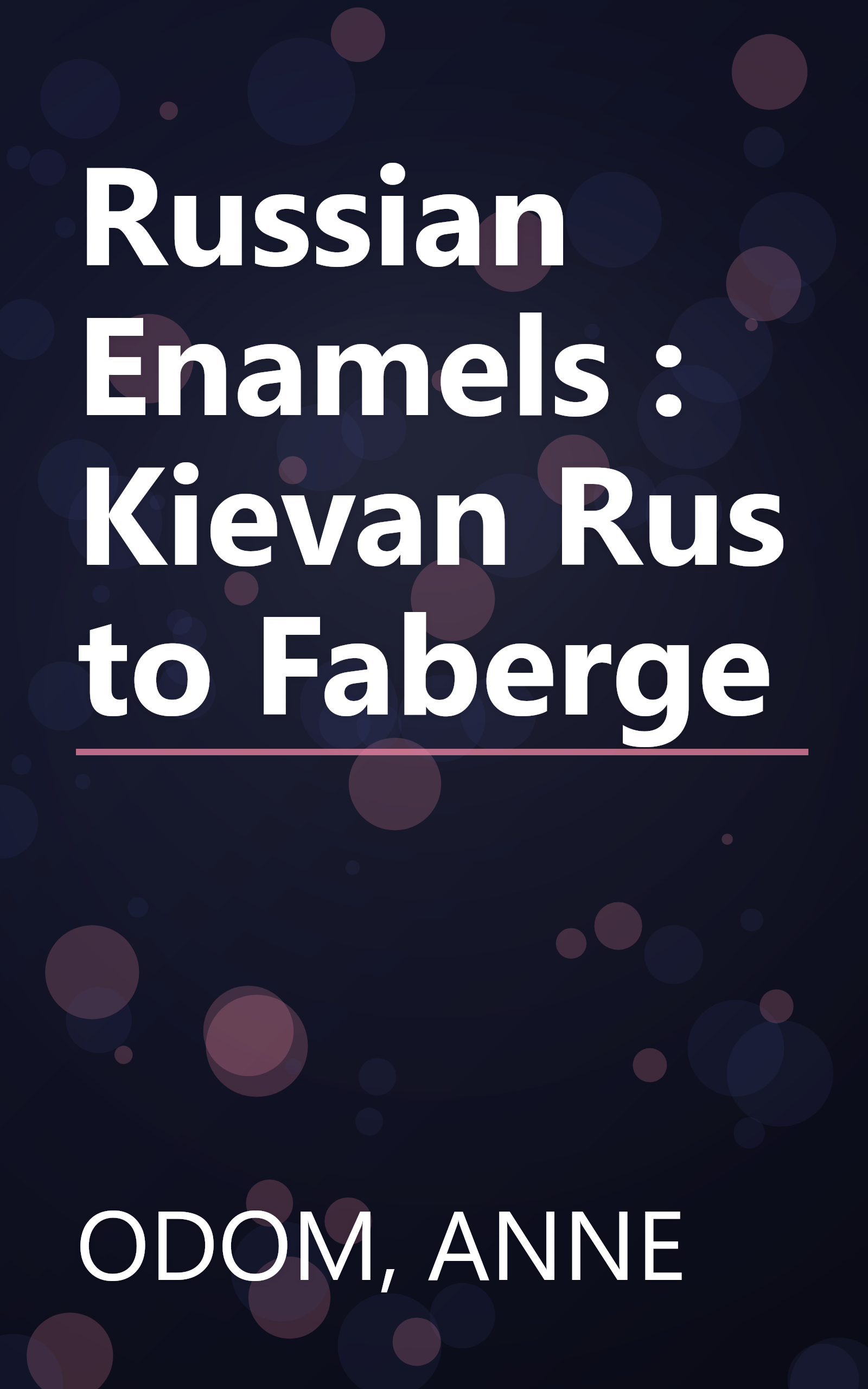 Russian Enamels : Kievan Rus to Faberge book cover