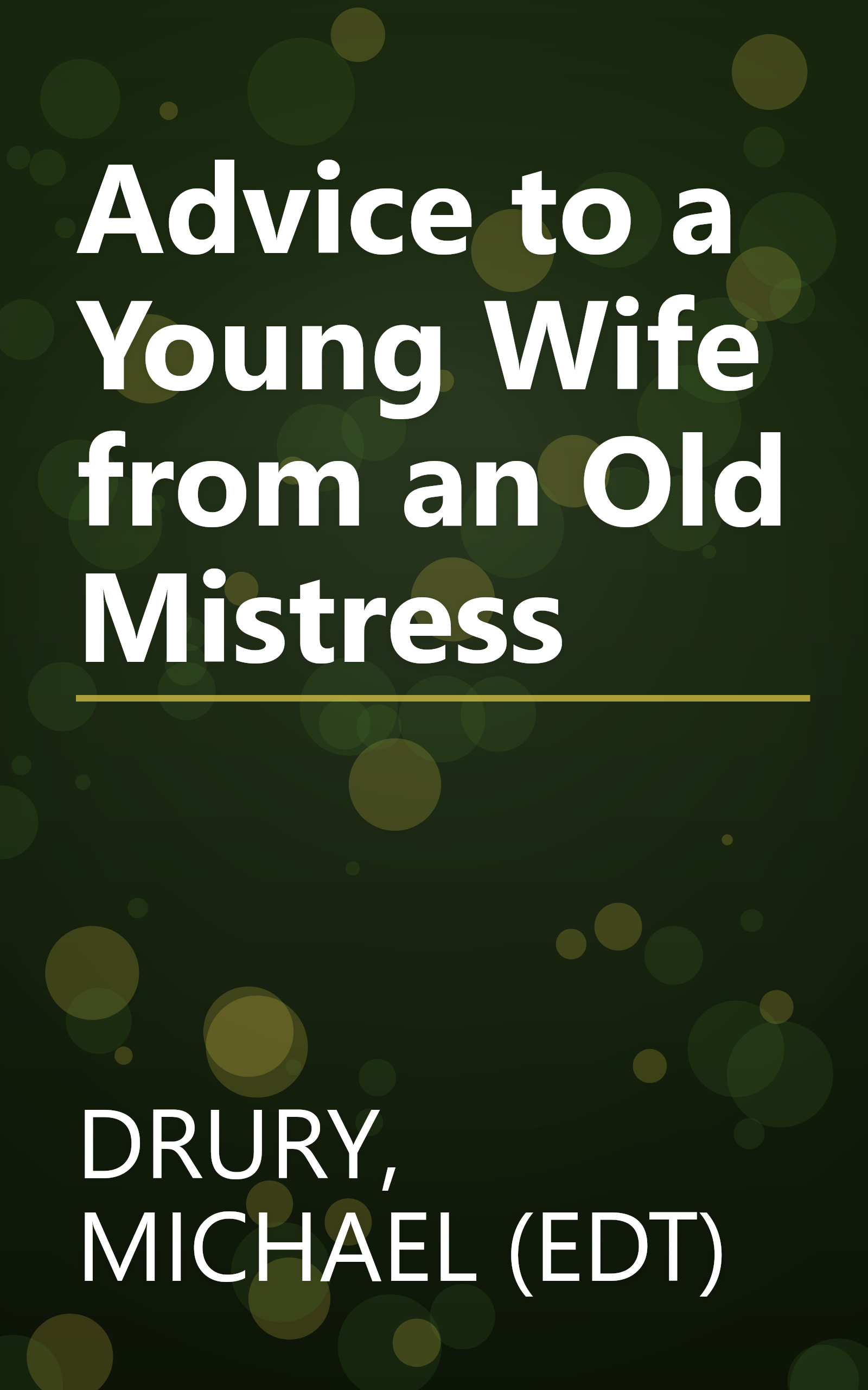 Advice to a Young Wife from an Old Mistress book cover
