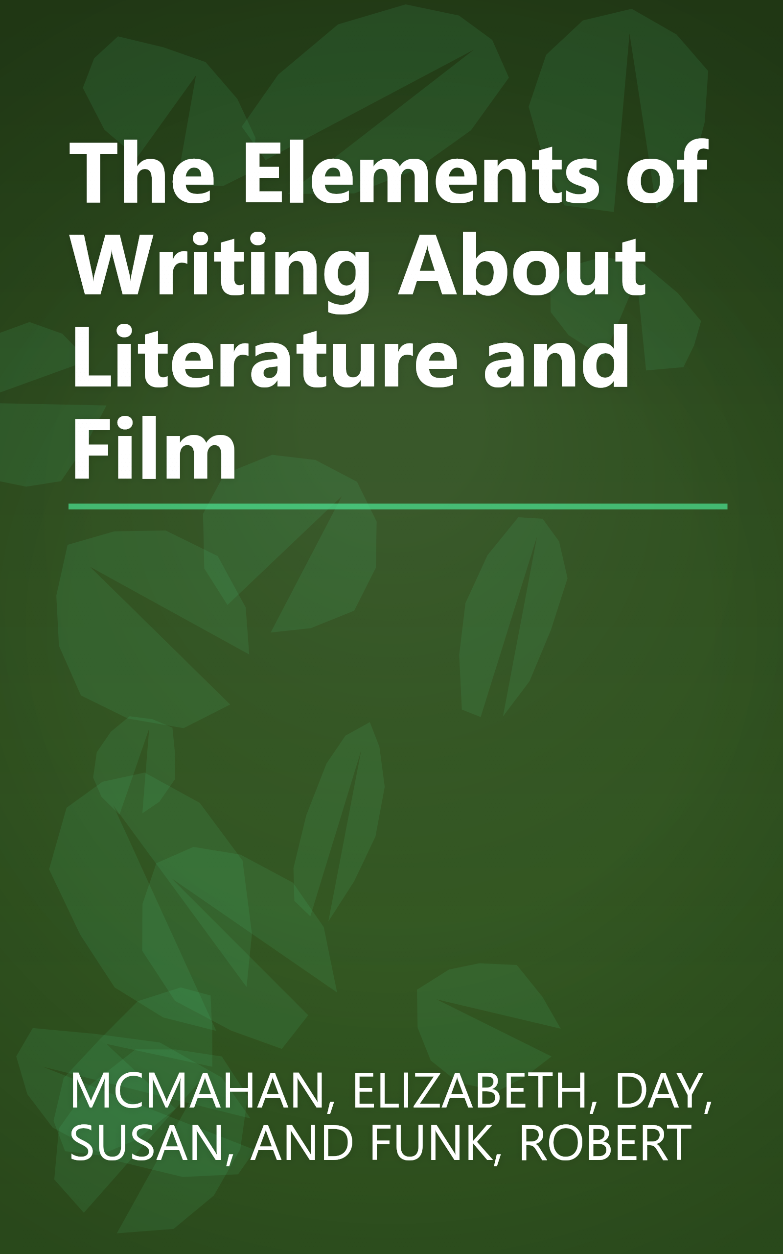The Elements of Writing About Literature and Film book cover