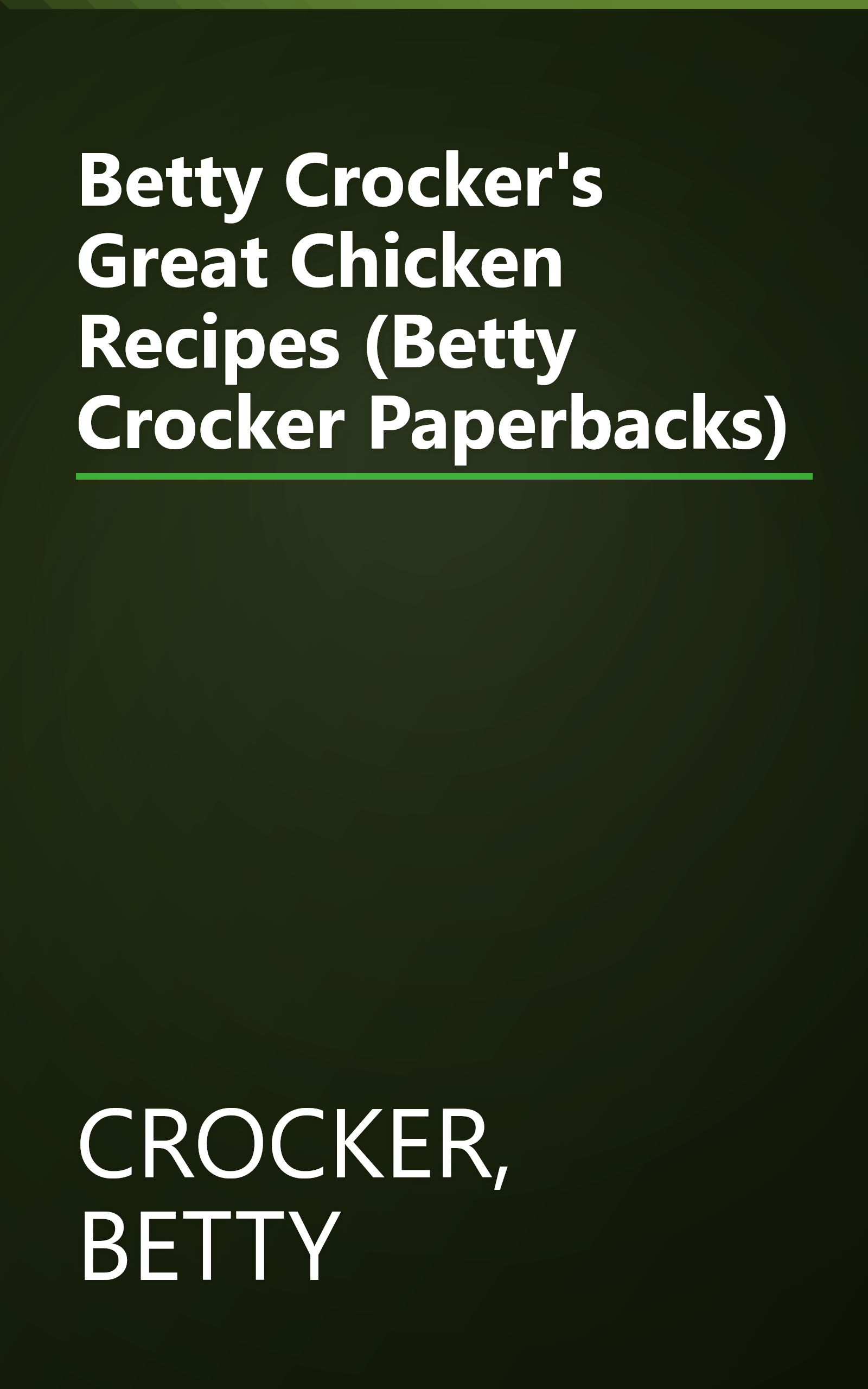 Betty Crocker's Great Chicken Recipes (Betty Crocker Paperbacks) book cover