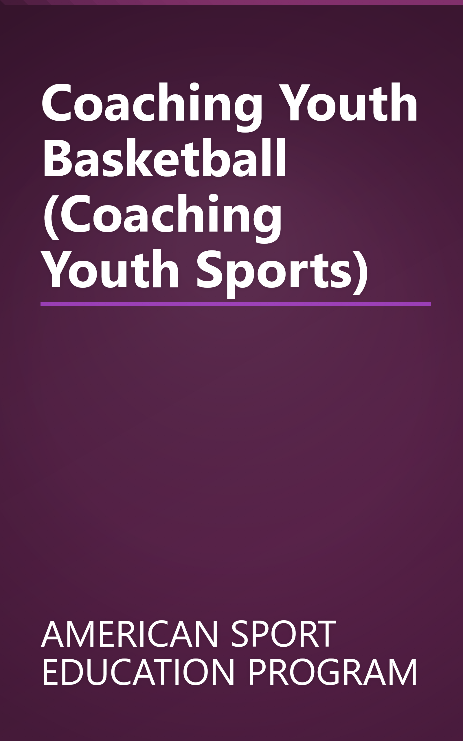 Coaching Youth Basketball (Coaching Youth Sports) book cover