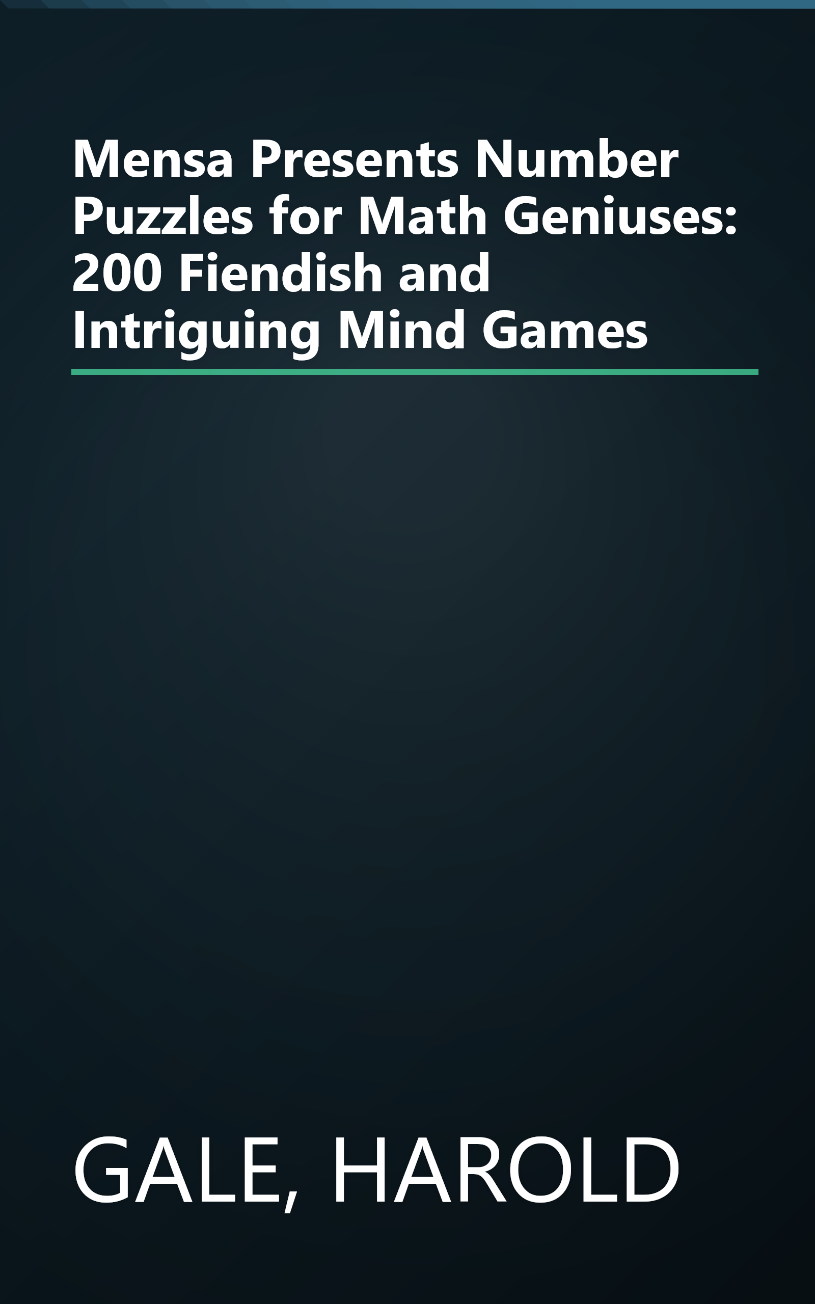 Mensa Presents Number Puzzles for Math Geniuses: 200 Fiendish and Intriguing Mind Games book cover