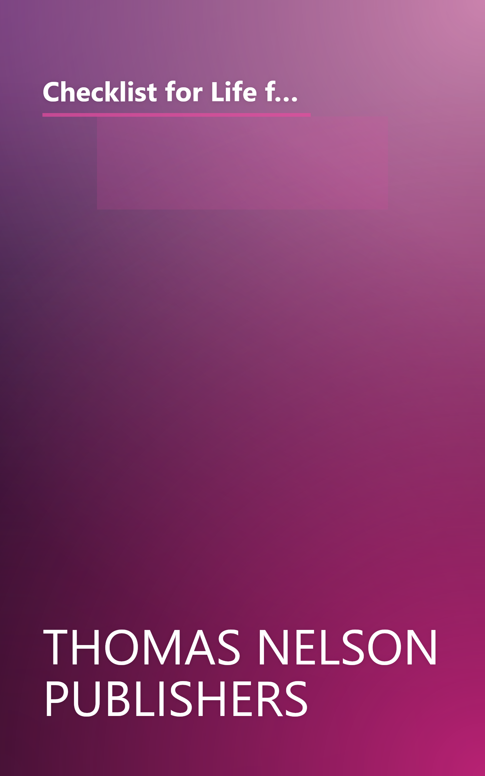 Checklist for Life for Teens: Timeless Wisdom and   Foolproof Strategies for Making the Most of Life's Challenges and Opportunities book cover