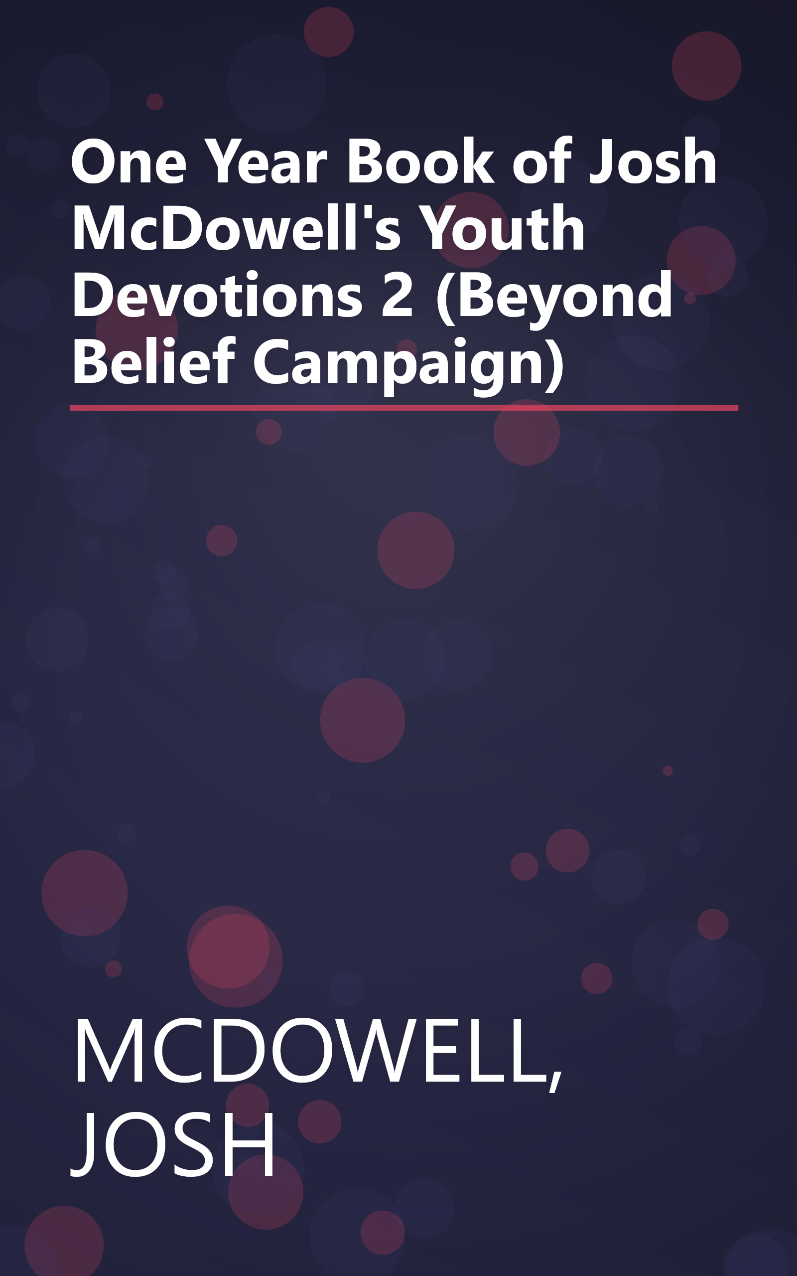 One Year Book of Josh McDowell's Youth Devotions 2 (Beyond Belief Campaign) book cover