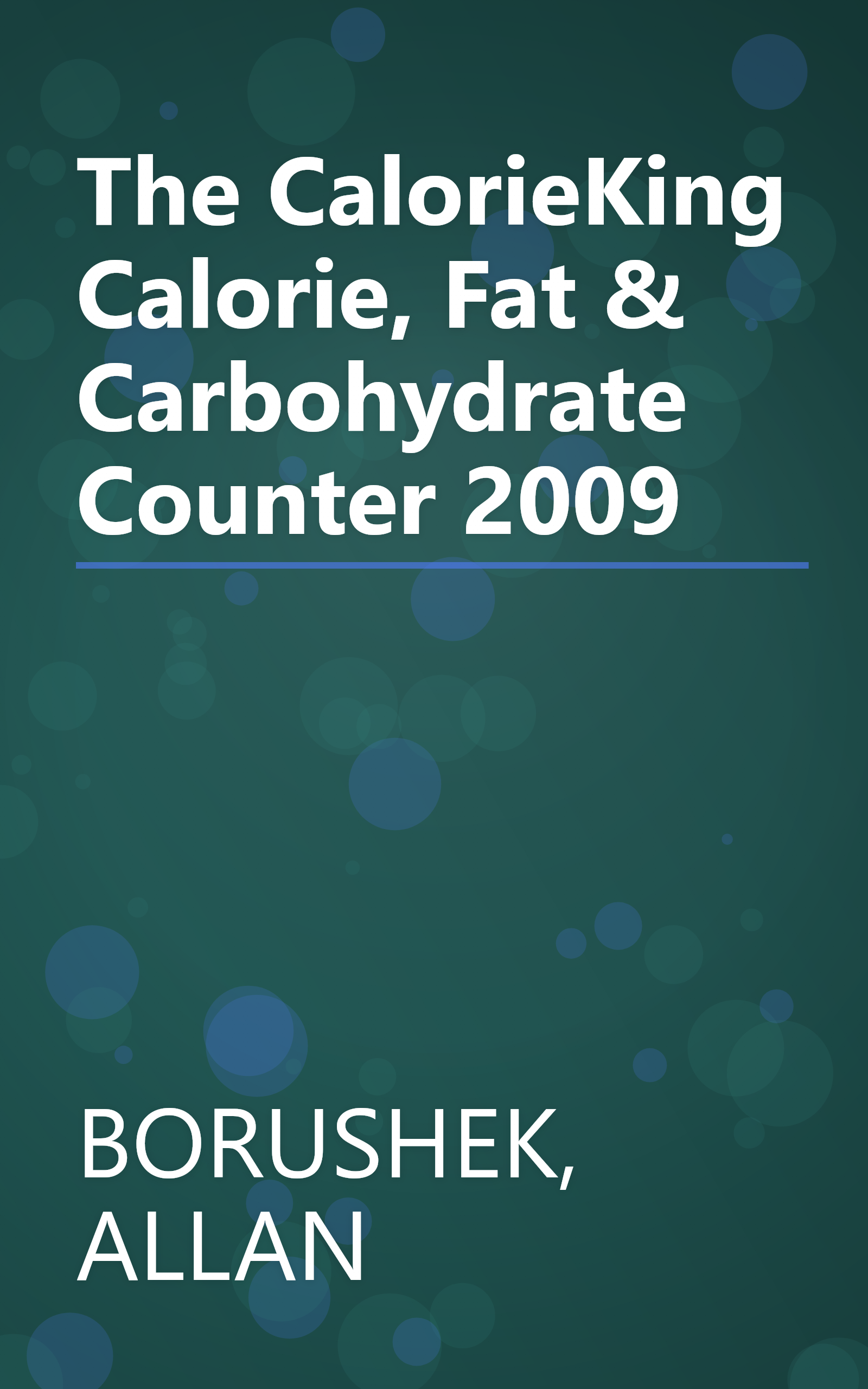 The CalorieKing Calorie, Fat & Carbohydrate Counter 2009 book cover