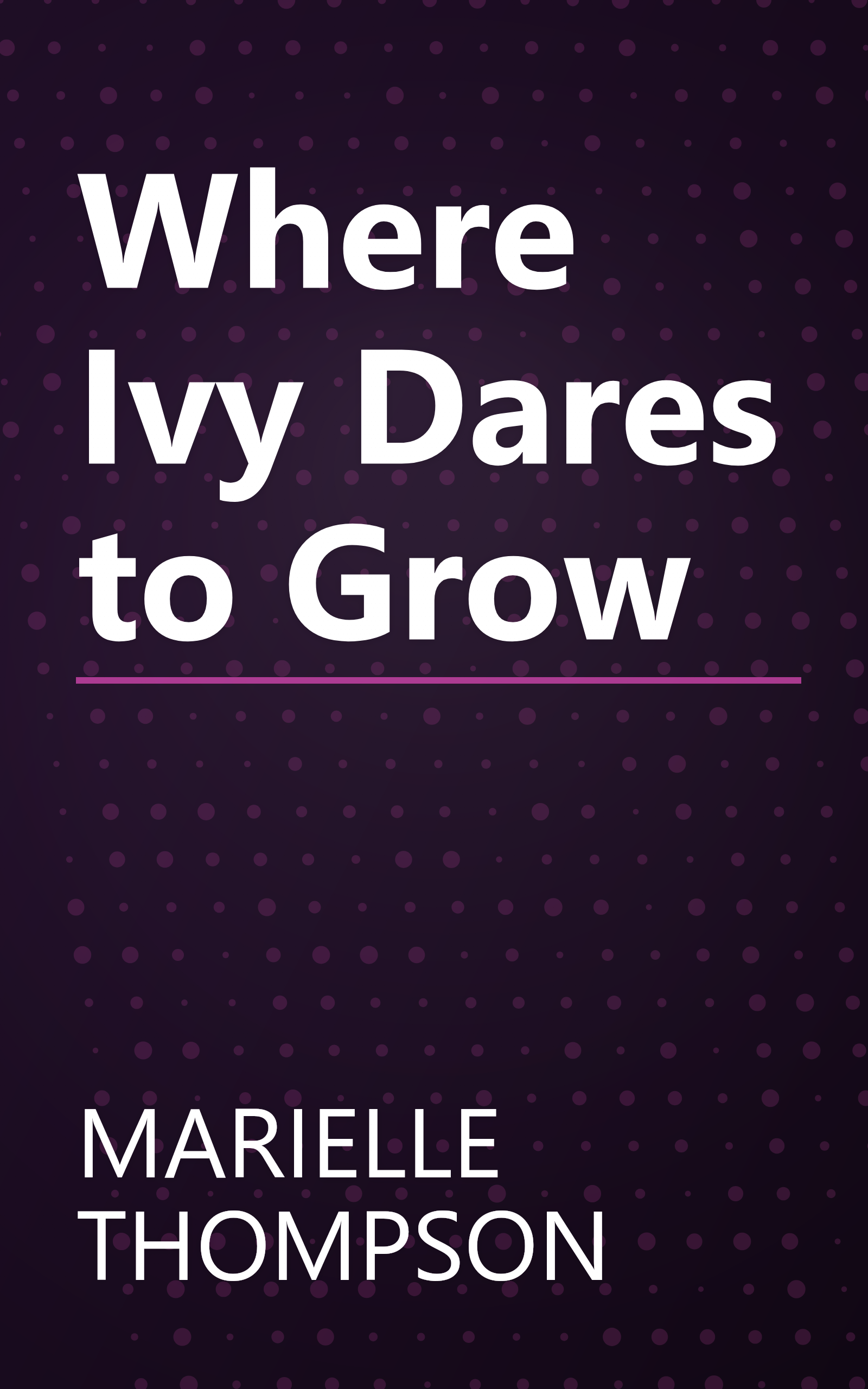 Where Ivy Dares to Grow book cover