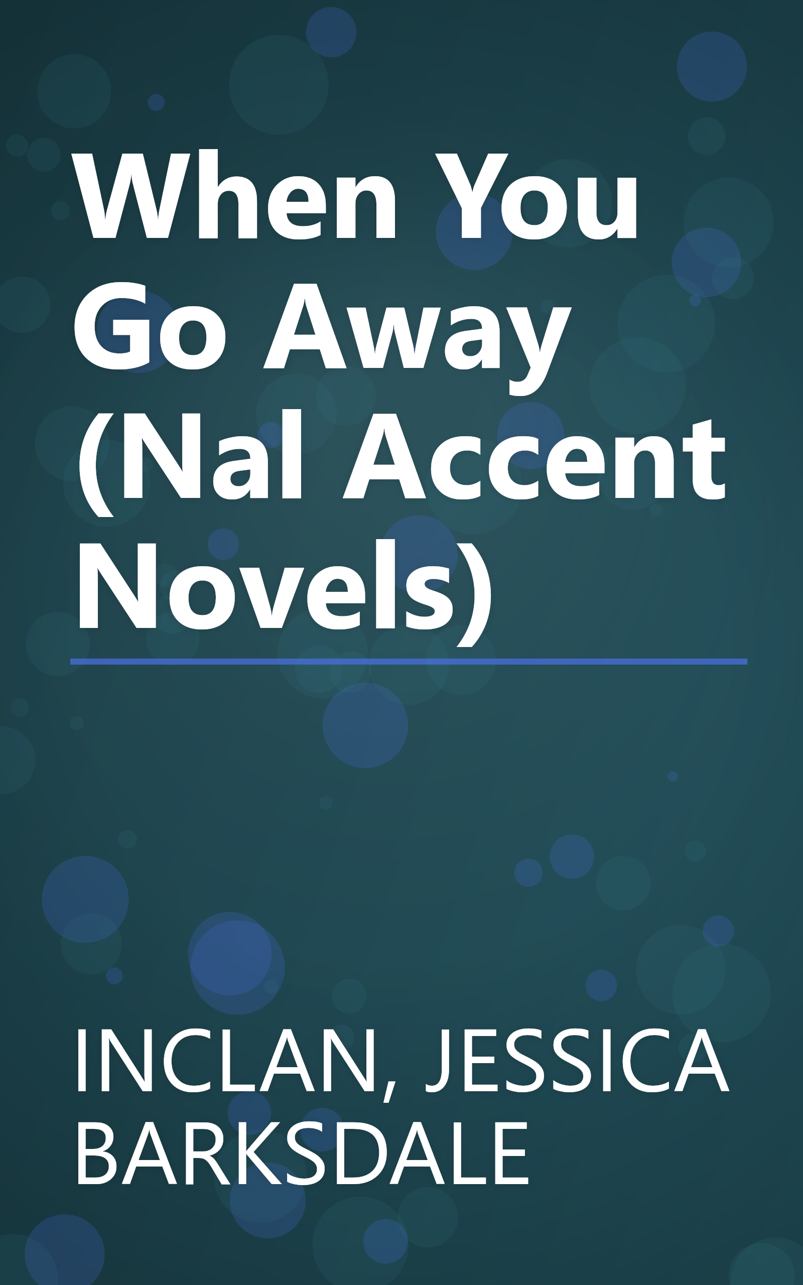 When You Go Away (Nal Accent Novels) book cover