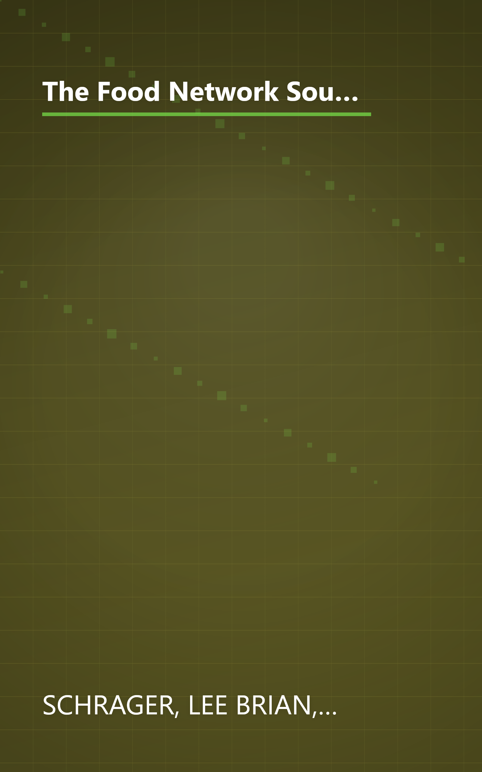 The Food Network South Beach Wine & Food Festival Cookbook: Recipes and Behind-the-Scenes Stories from America's Hottest Chefs book cover