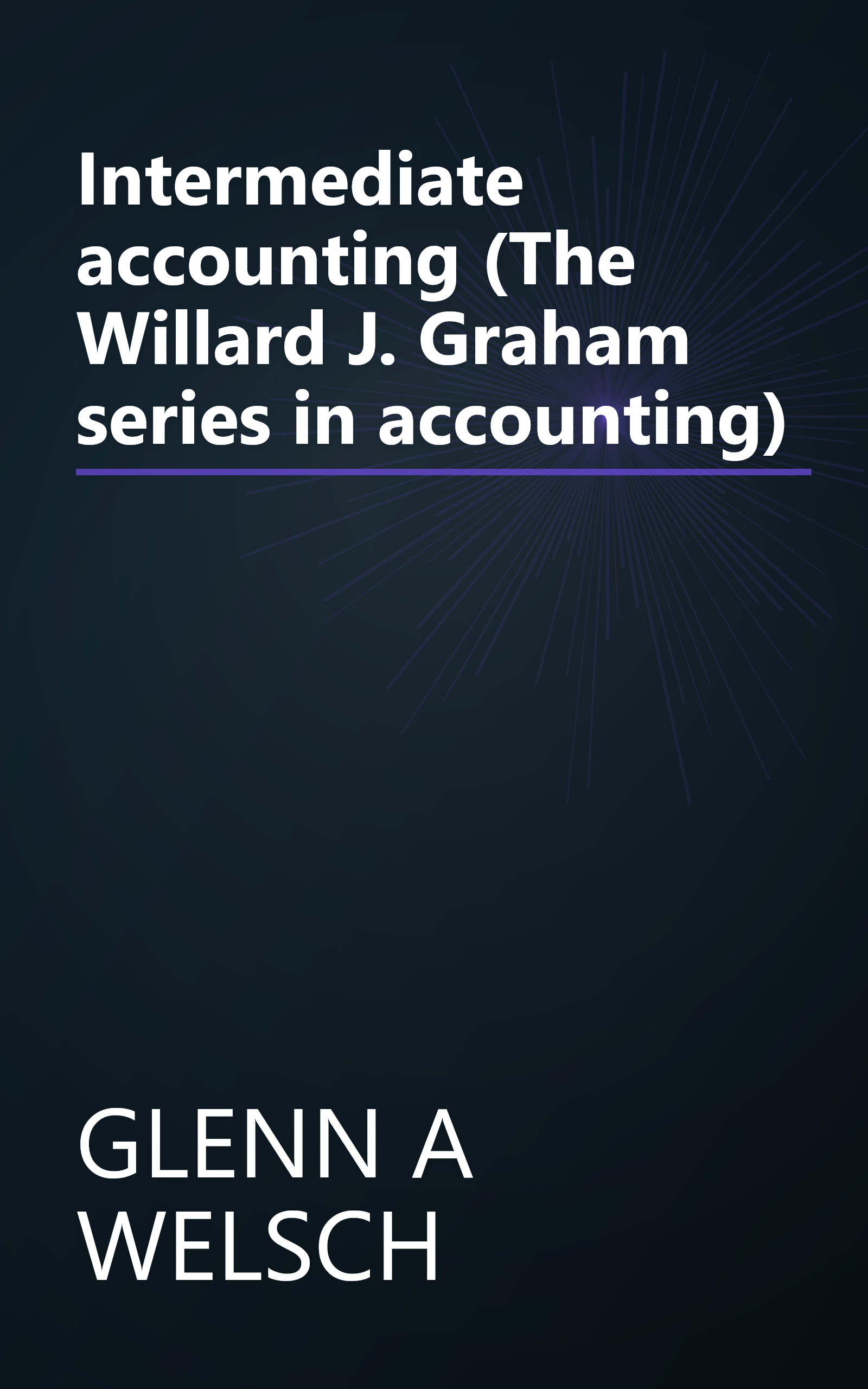 Intermediate accounting (The Willard J. Graham series in accounting) book cover