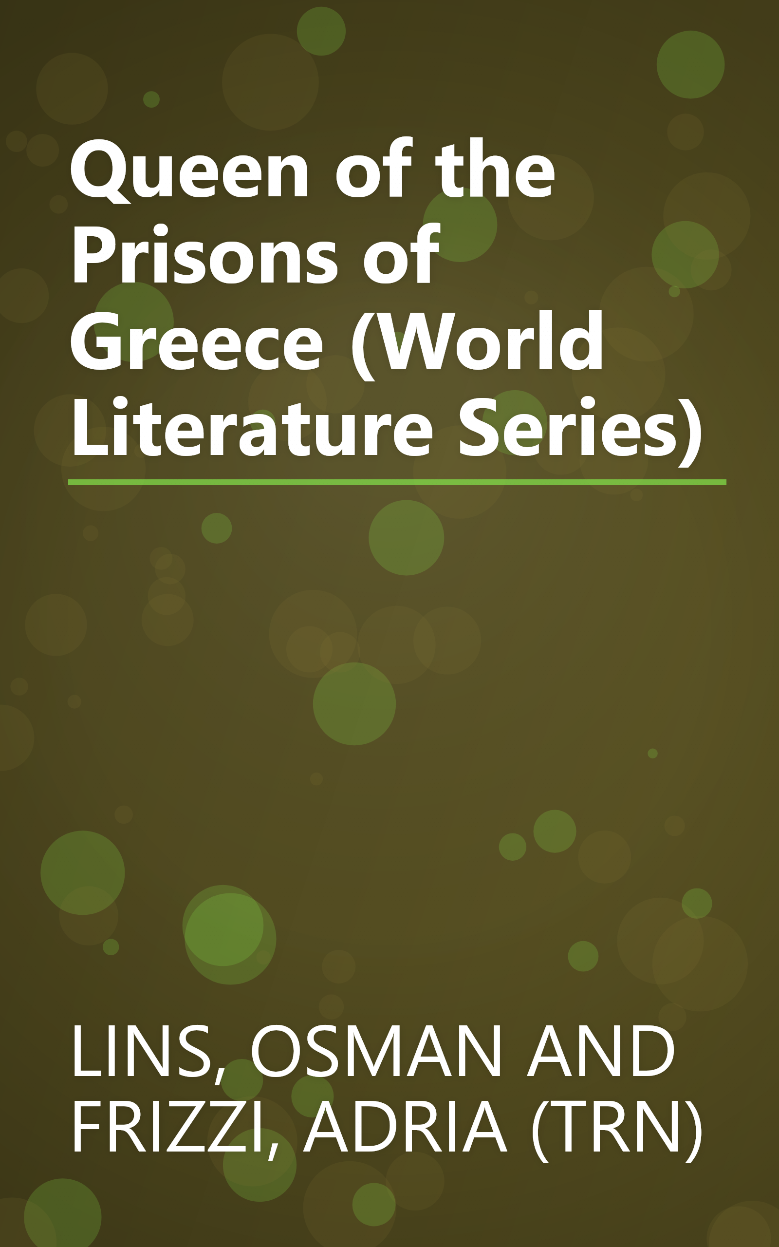 Queen of the Prisons of Greece (World Literature Series) book cover