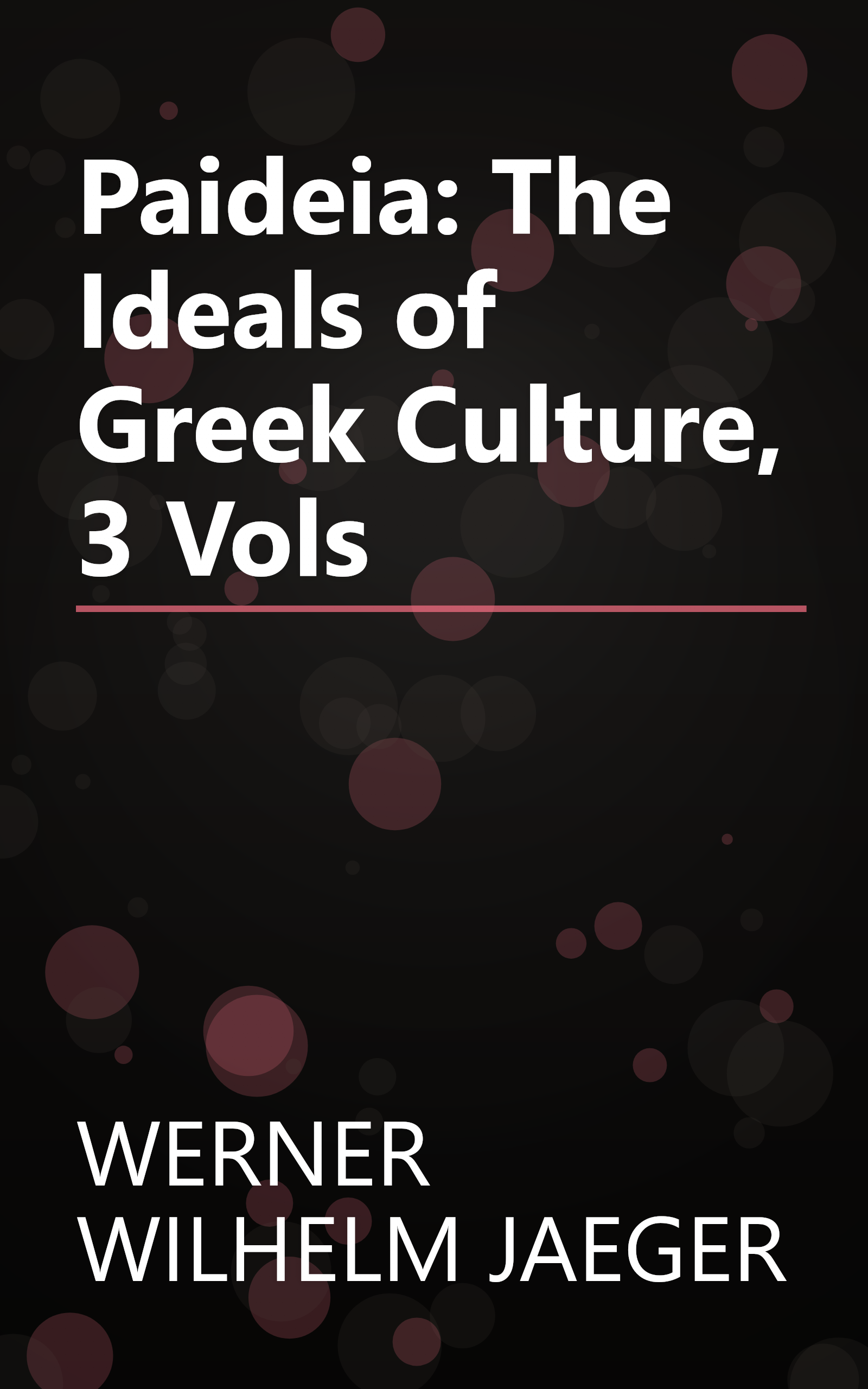 Paideia: The Ideals of Greek Culture, 3 Vols book cover