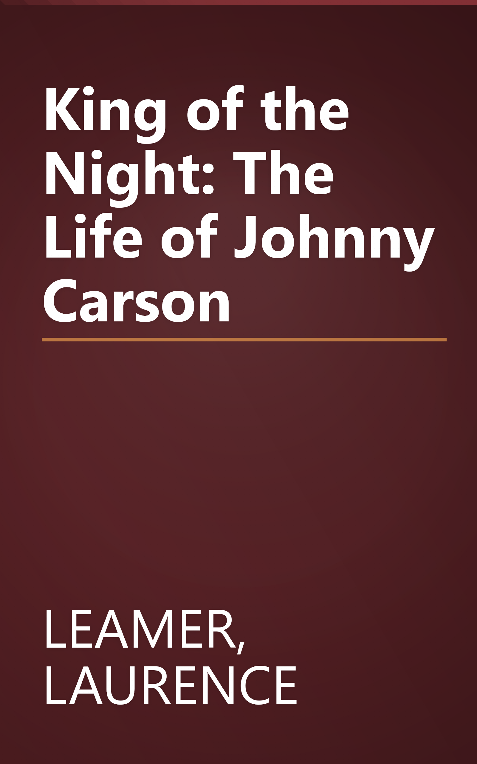 King of the Night: The Life of Johnny Carson book cover
