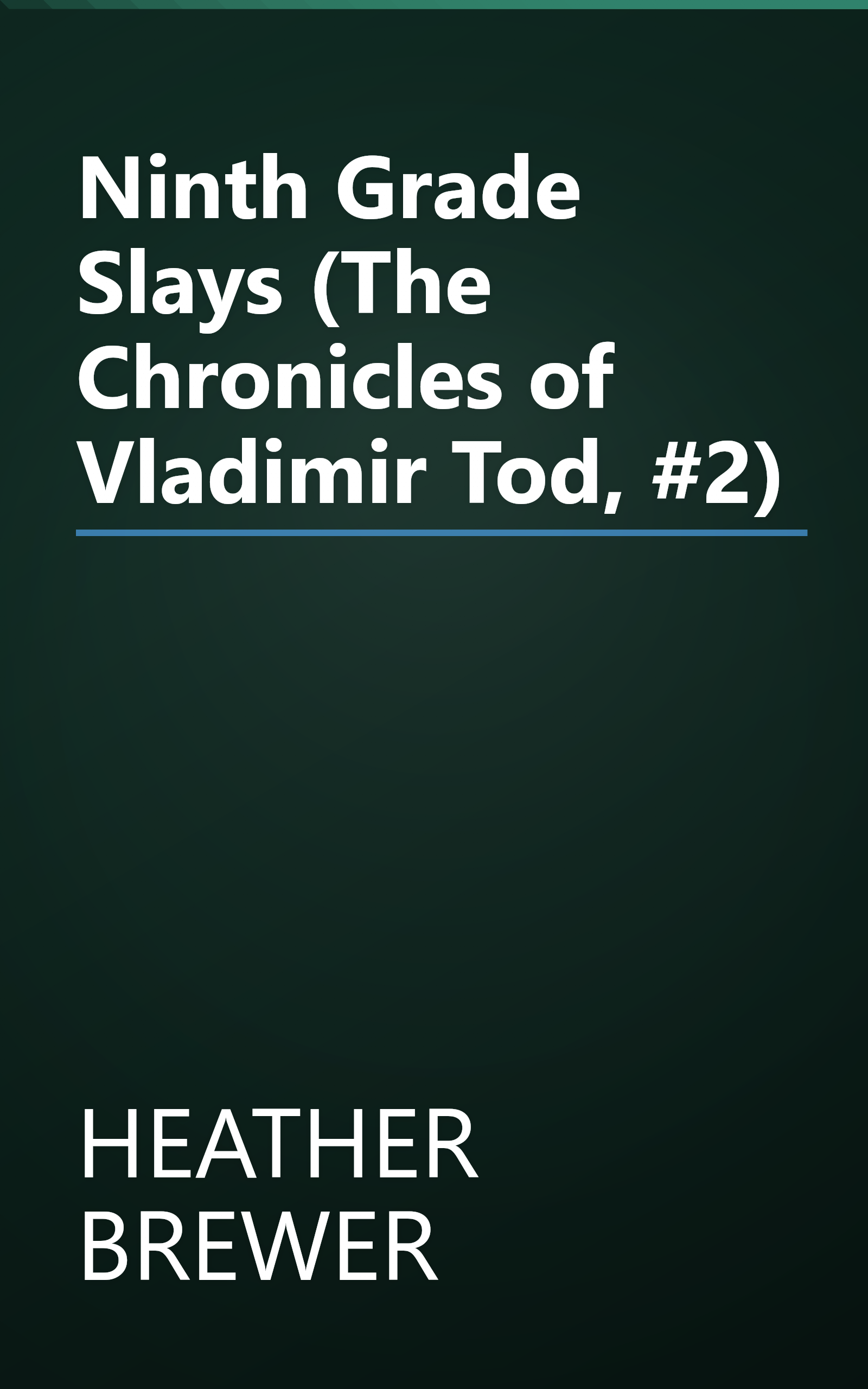 Ninth Grade Slays (The Chronicles of Vladimir Tod, #2) book cover