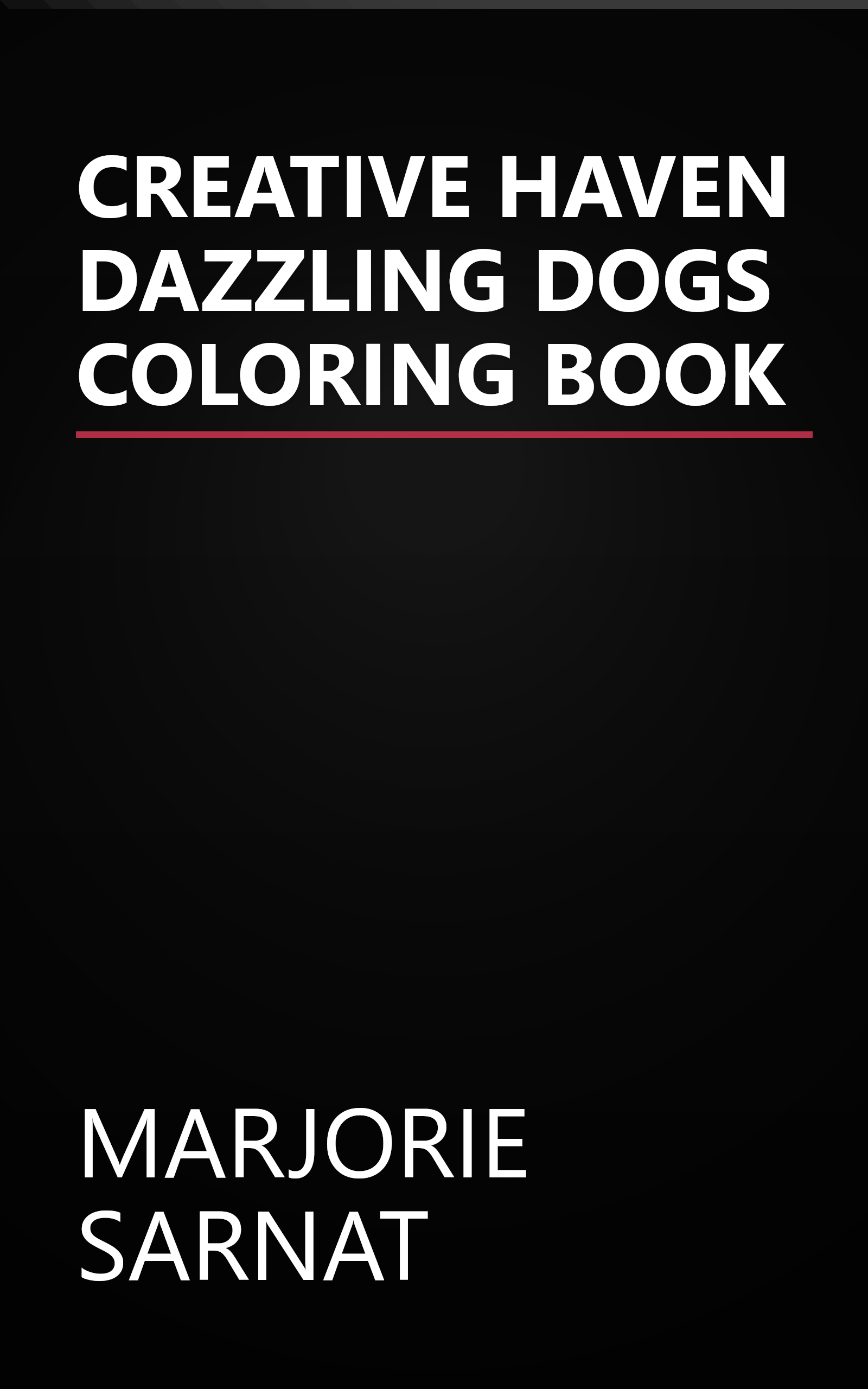 CREATIVE HAVEN DAZZLING DOGS COLORING BOOK book cover