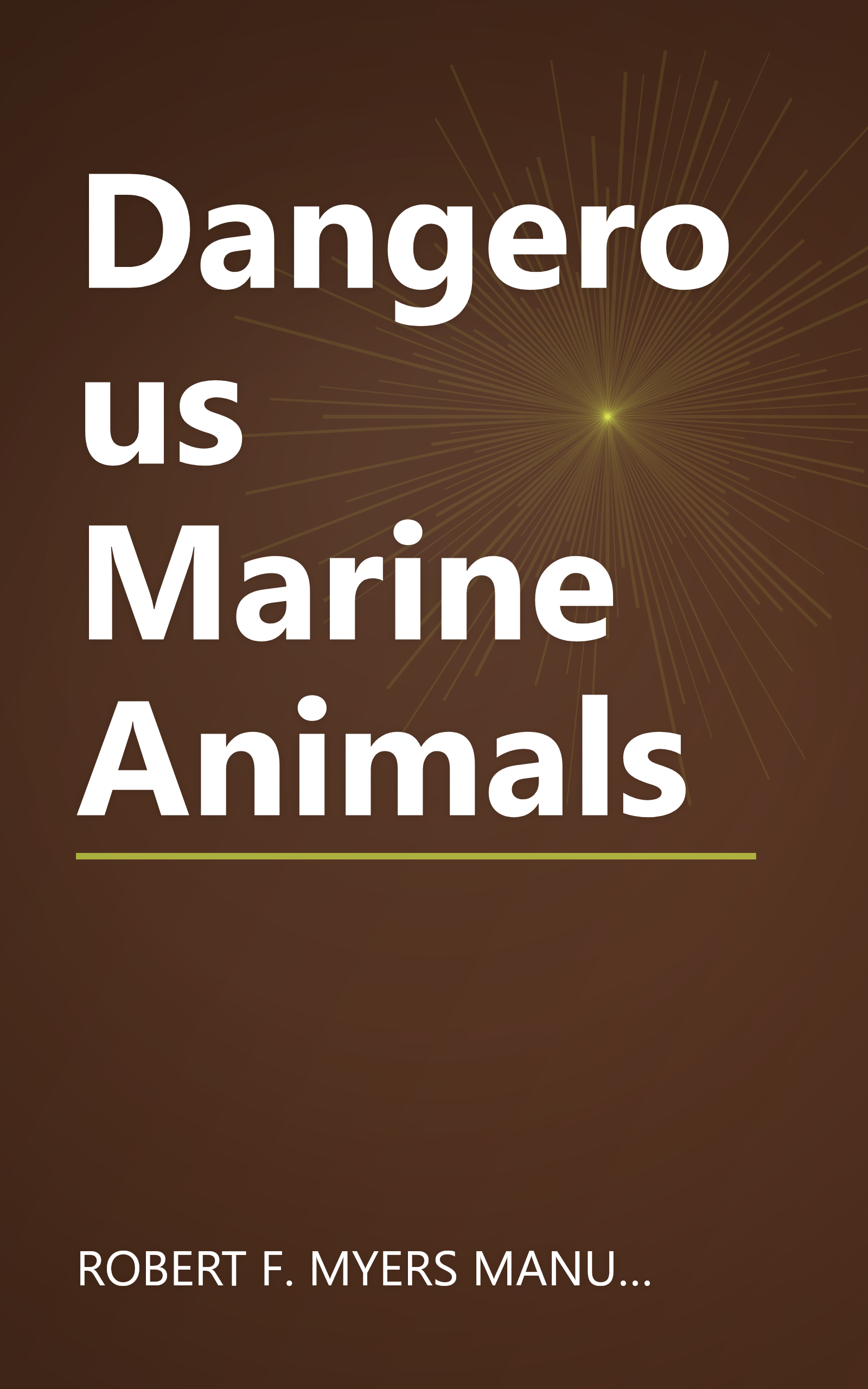 Dangerous Marine Animals book cover