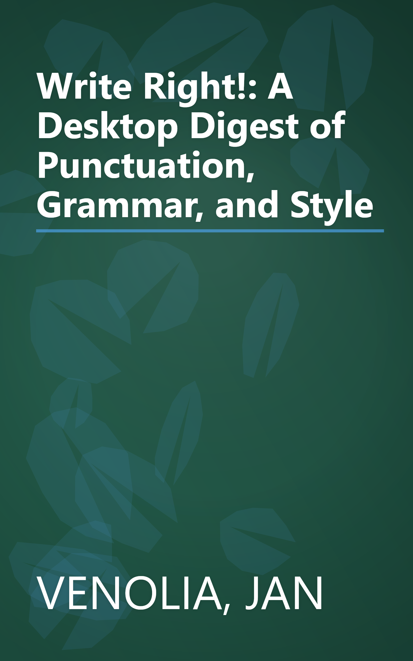 Write Right!: A Desktop Digest of Punctuation, Grammar, and Style book cover