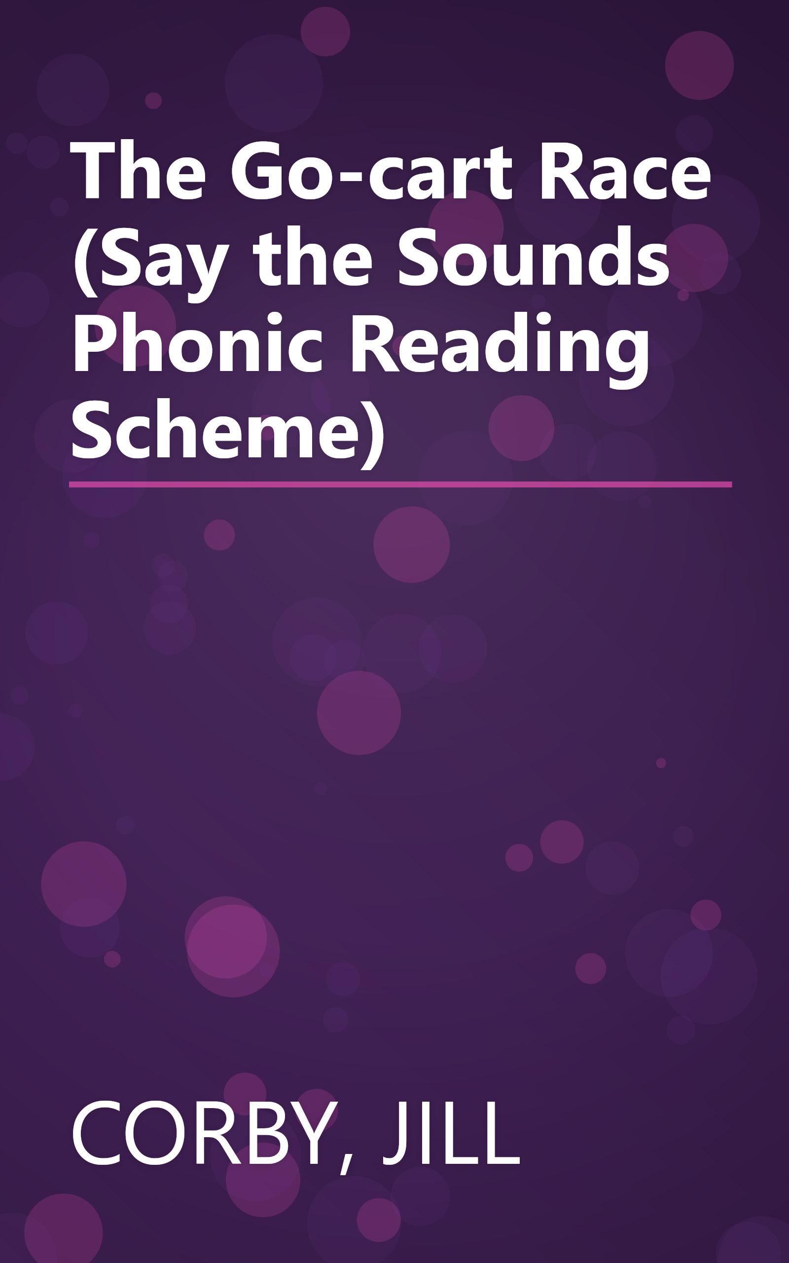 The Go-cart Race (Say the Sounds Phonic Reading Scheme) book cover