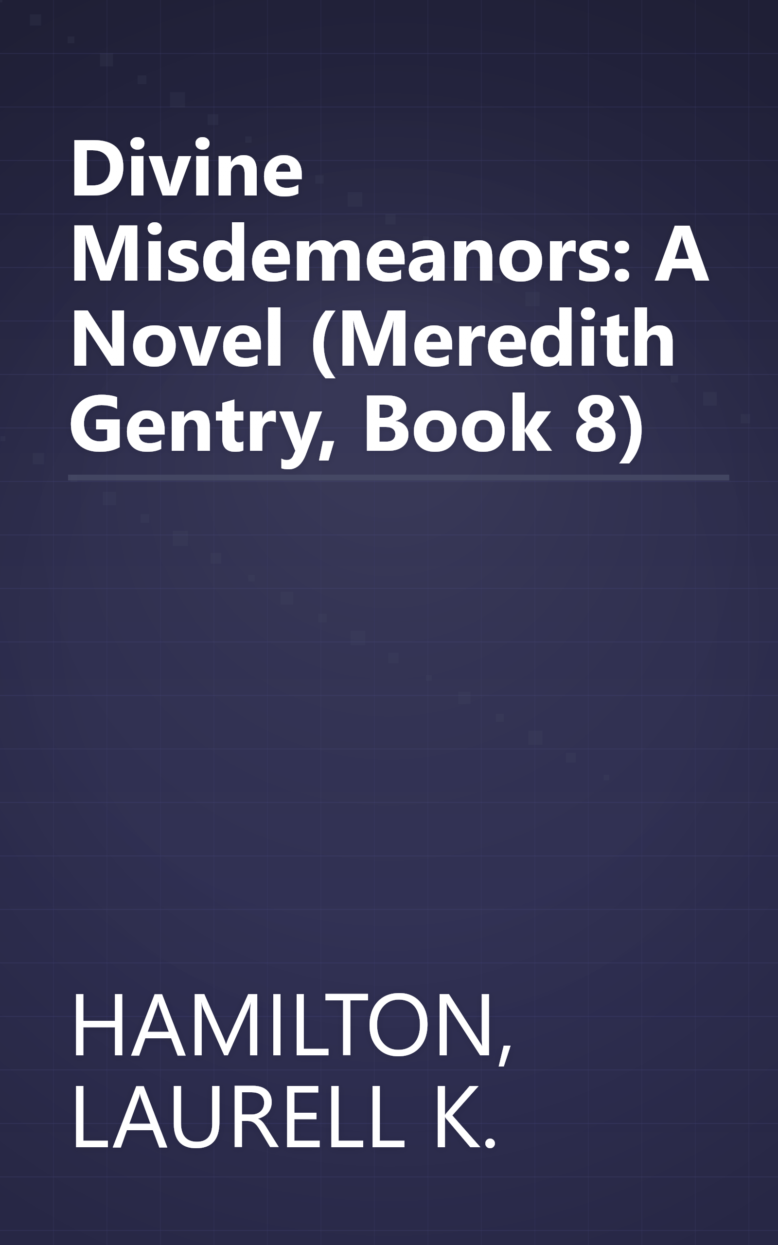 Divine Misdemeanors: A Novel (Meredith Gentry, Book 8) book cover