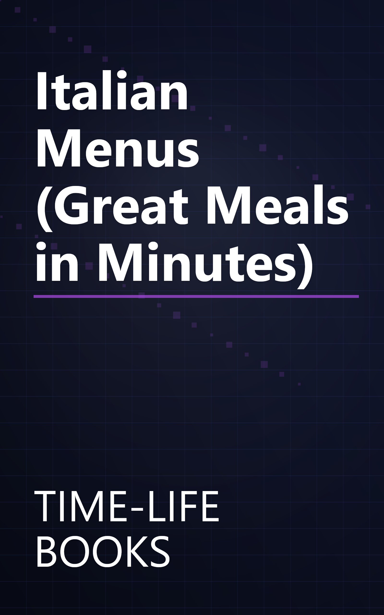 Italian Menus (Great Meals in Minutes) book cover