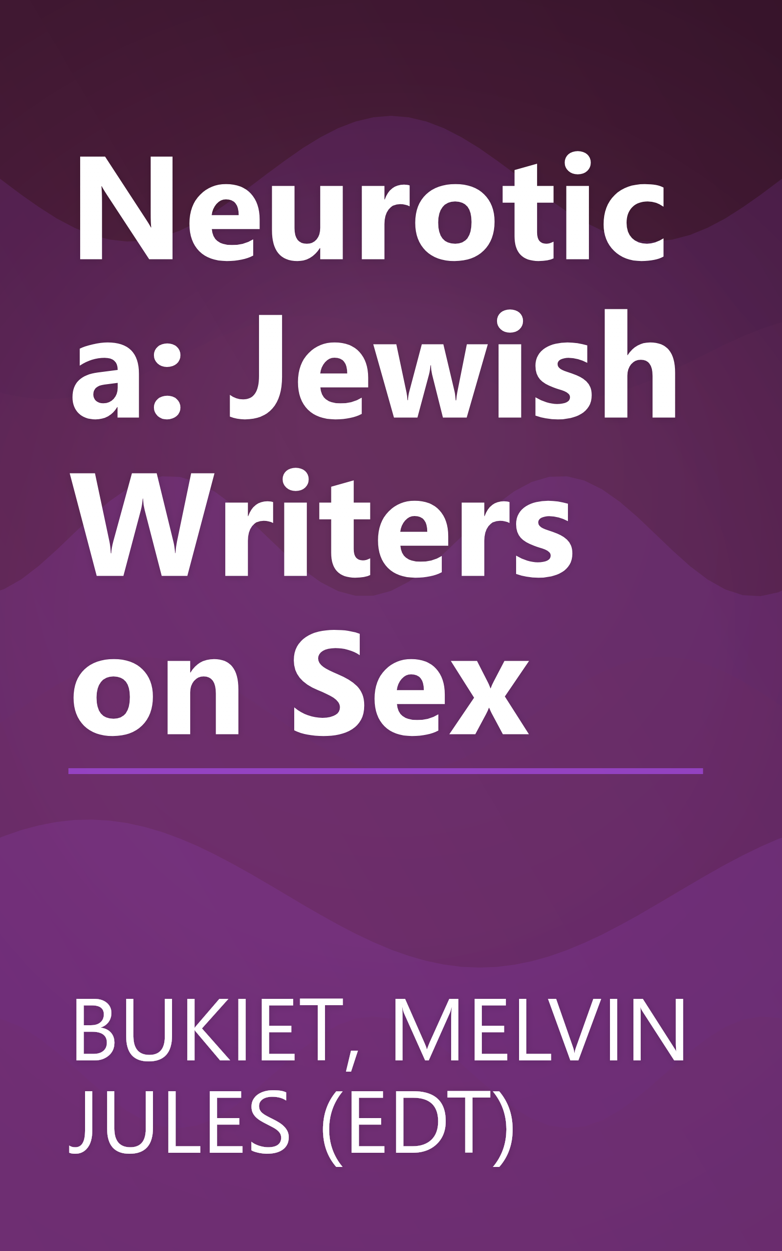 Neurotica: Jewish Writers on Sex book cover