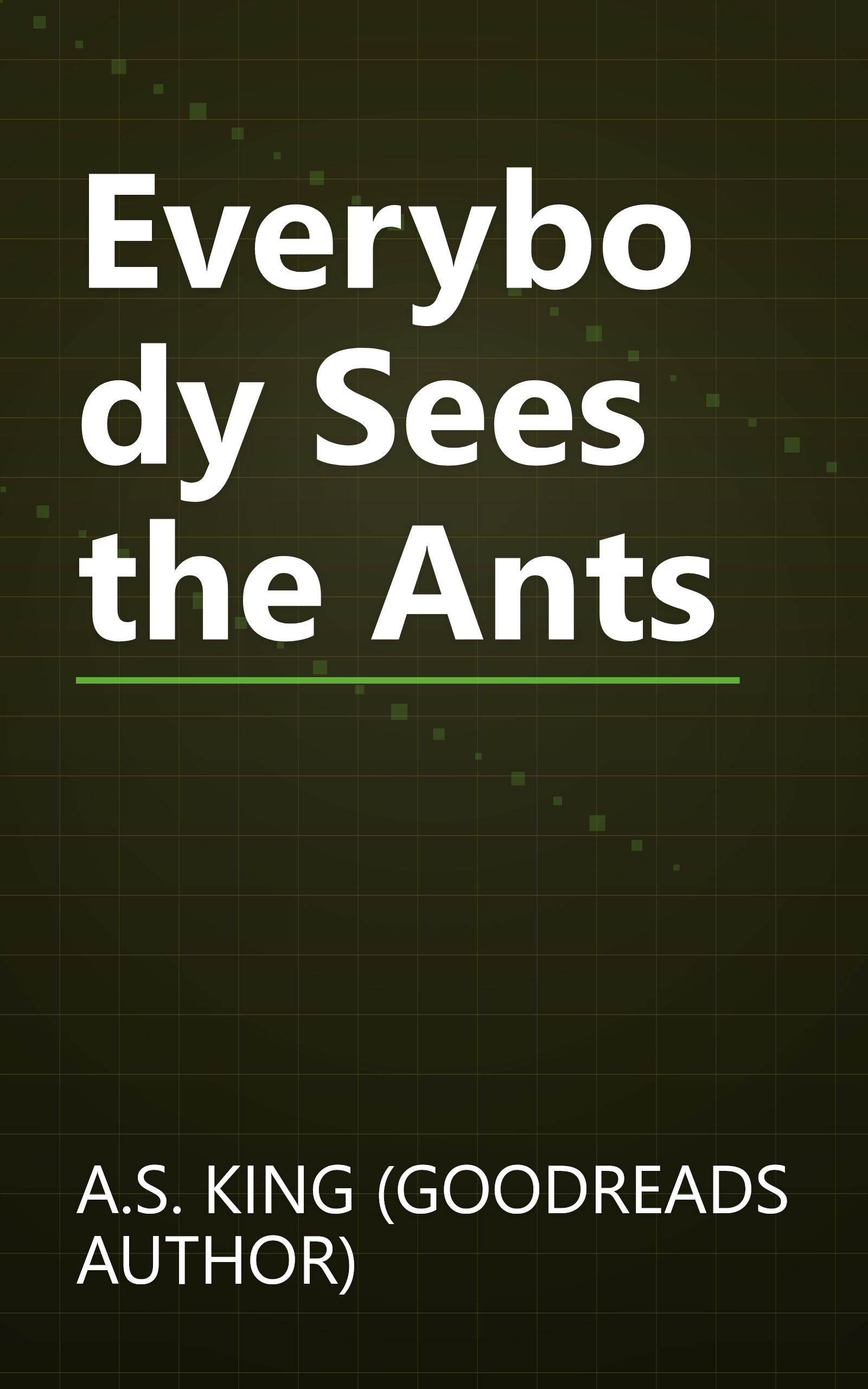 Everybody Sees the Ants book cover