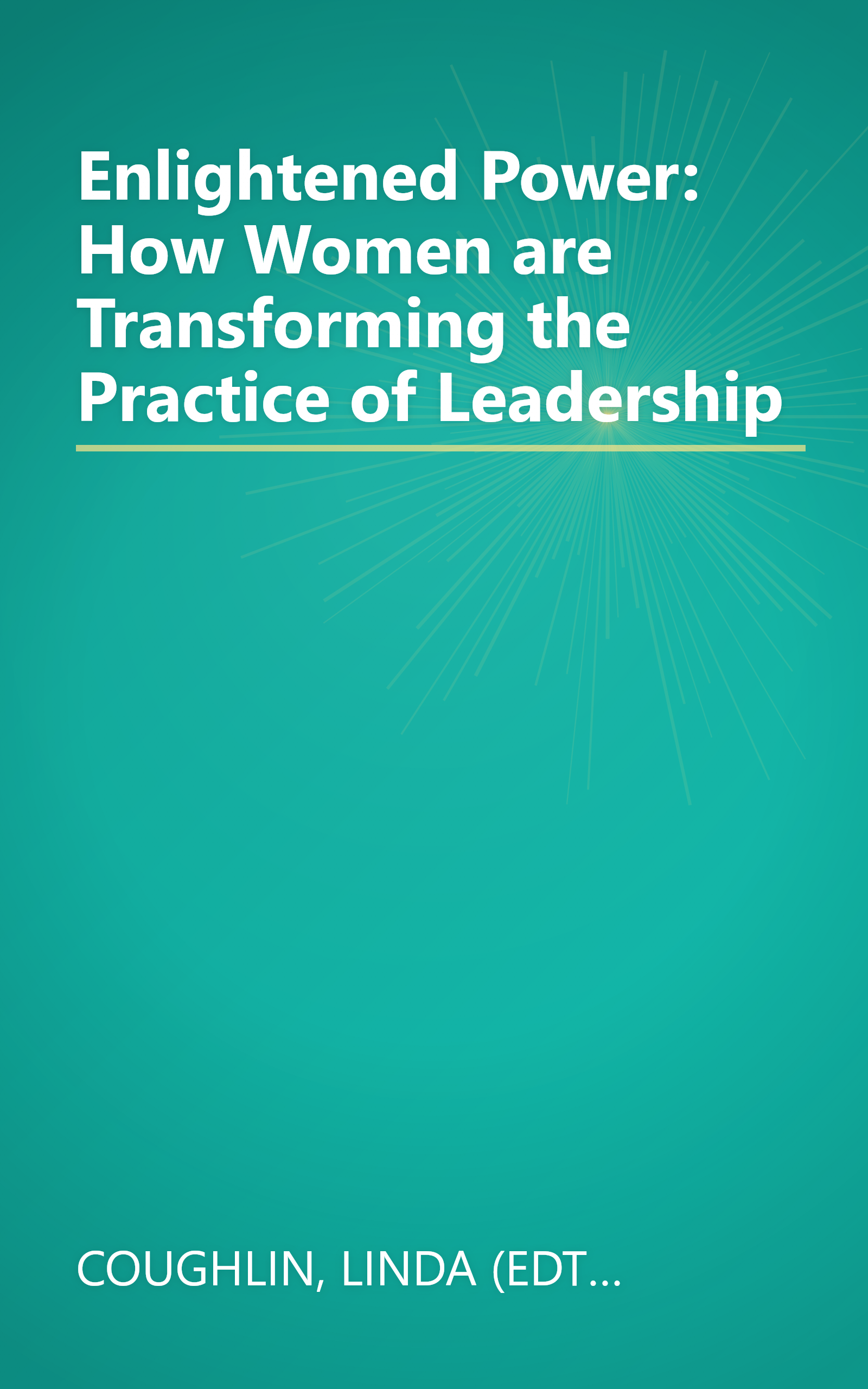 Enlightened Power: How Women are Transforming the Practice of Leadership book cover