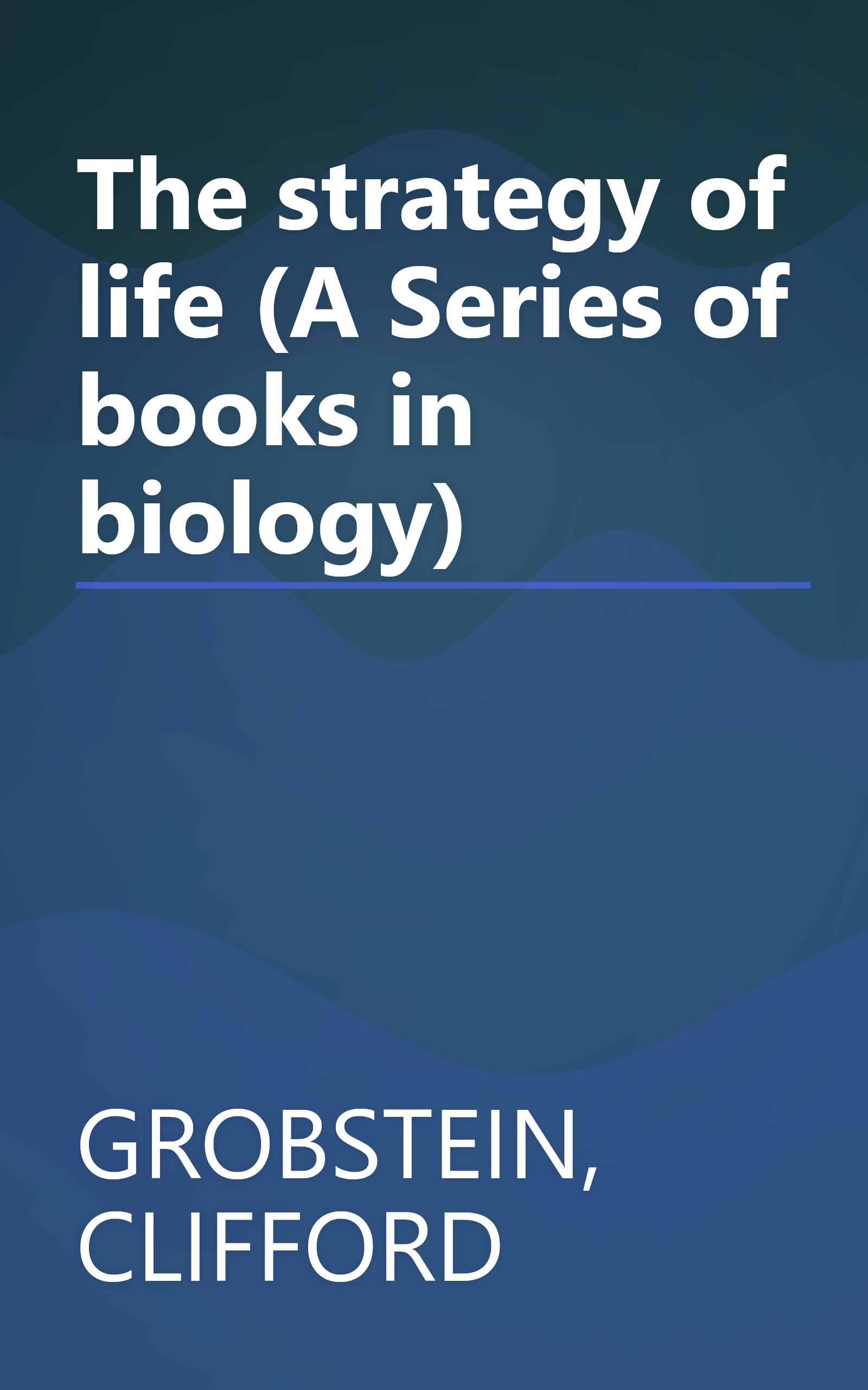 The strategy of life (A Series of books in biology) book cover