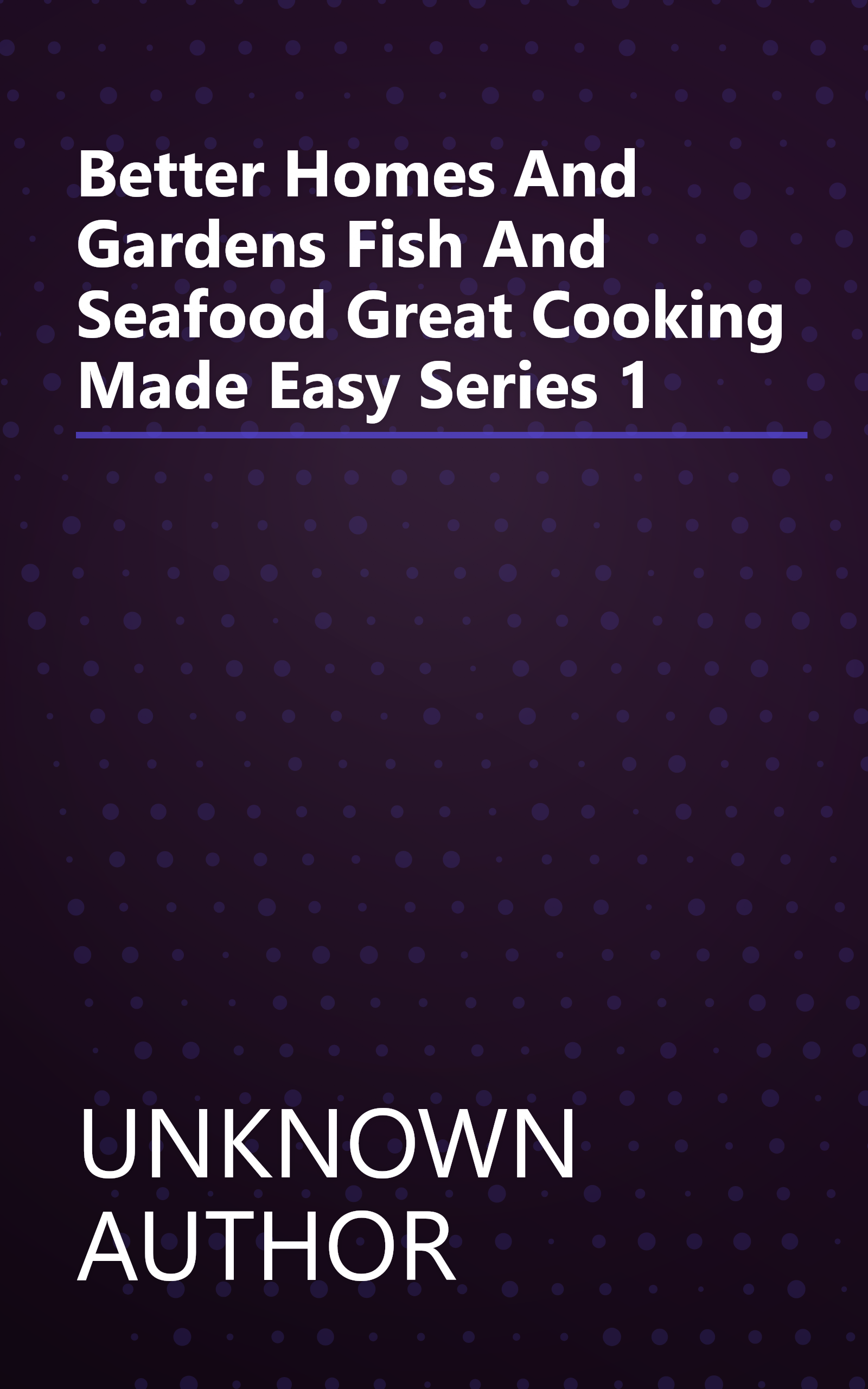 Better Homes And Gardens Fish And Seafood  Great Cooking Made Easy Series  1 book cover