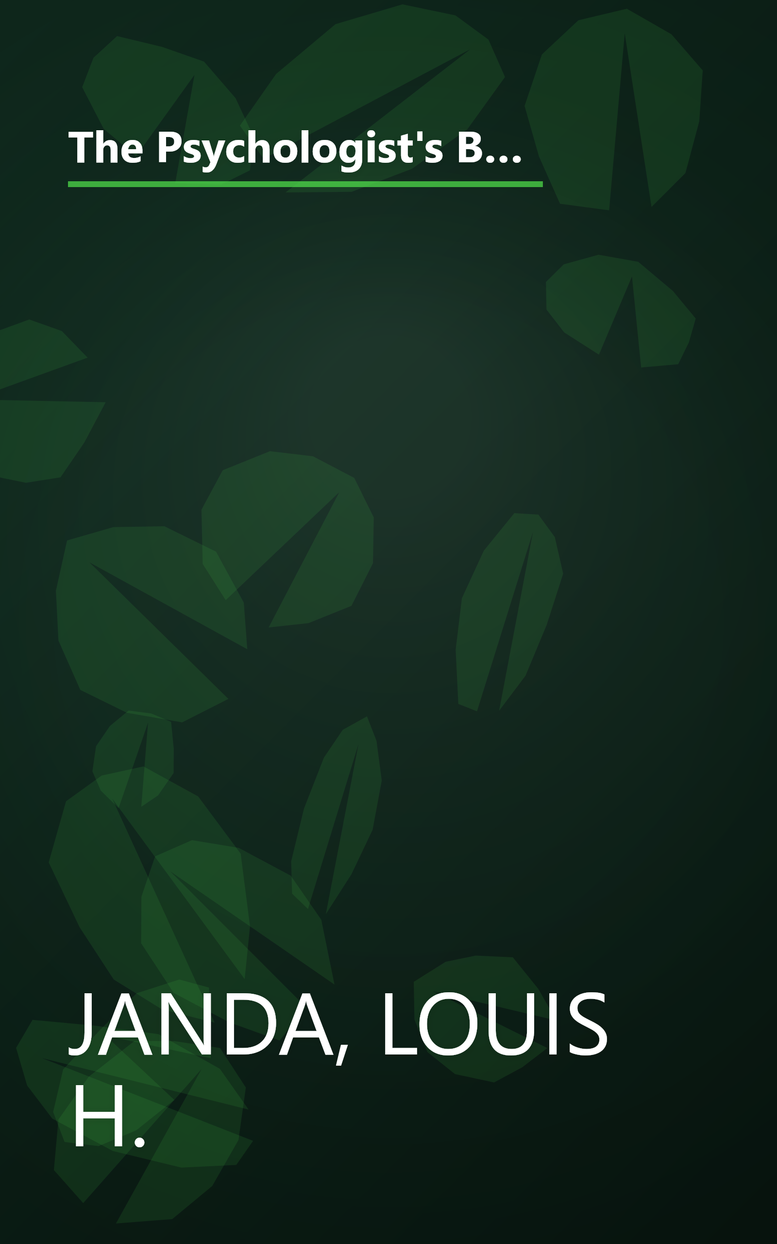 The Psychologist's Book Of Self-Tests: 25 Love, Sex, Intelligence, Career, And Personality Tests Developed By Professionals to Reveal the Real You book cover