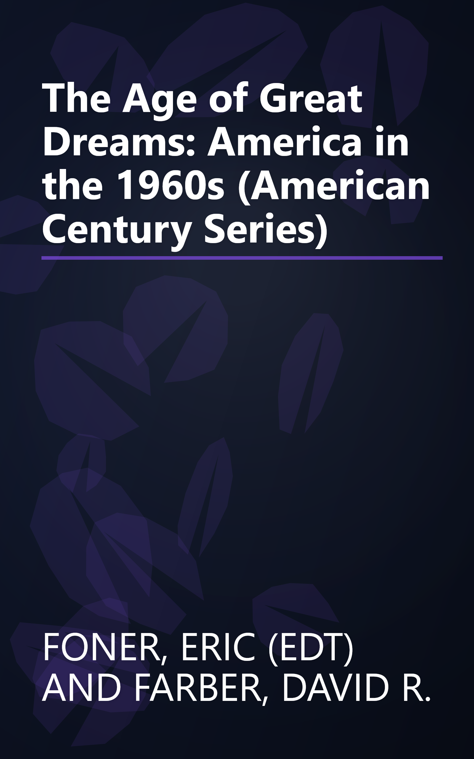 The Age of Great Dreams: America in the 1960s (American Century Series) book cover